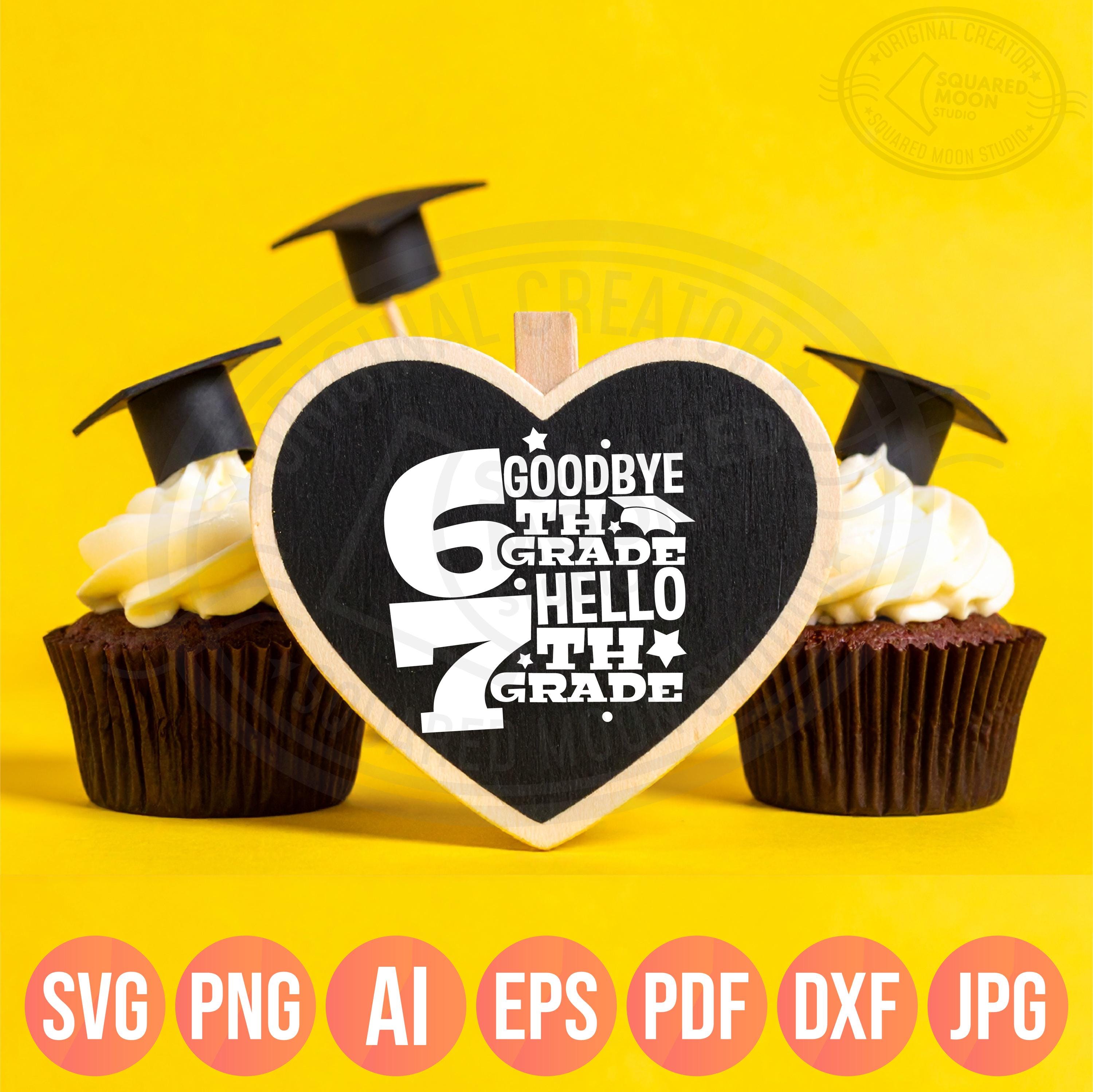 Sixth Grade Graduation SVG PNG, Goodbye 6th Grade Hello 7th Grade, 67 ...