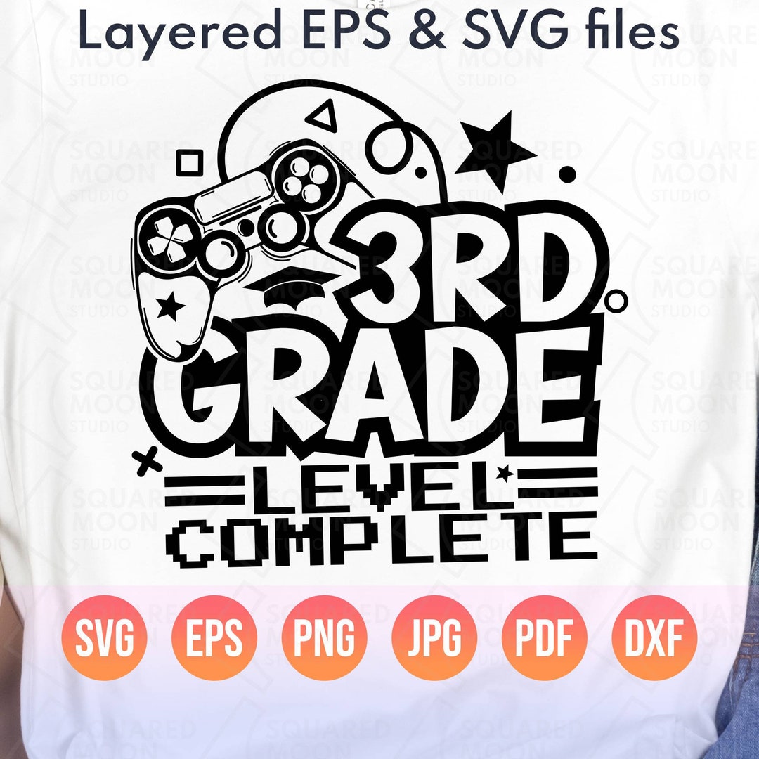 3rd Grade Level Complete Svg Third Grade Gamer Graduation Png Last Day ...