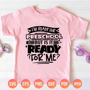 I'm Ready for Preschool but is It Ready for Me Svg| Back to School Png ...