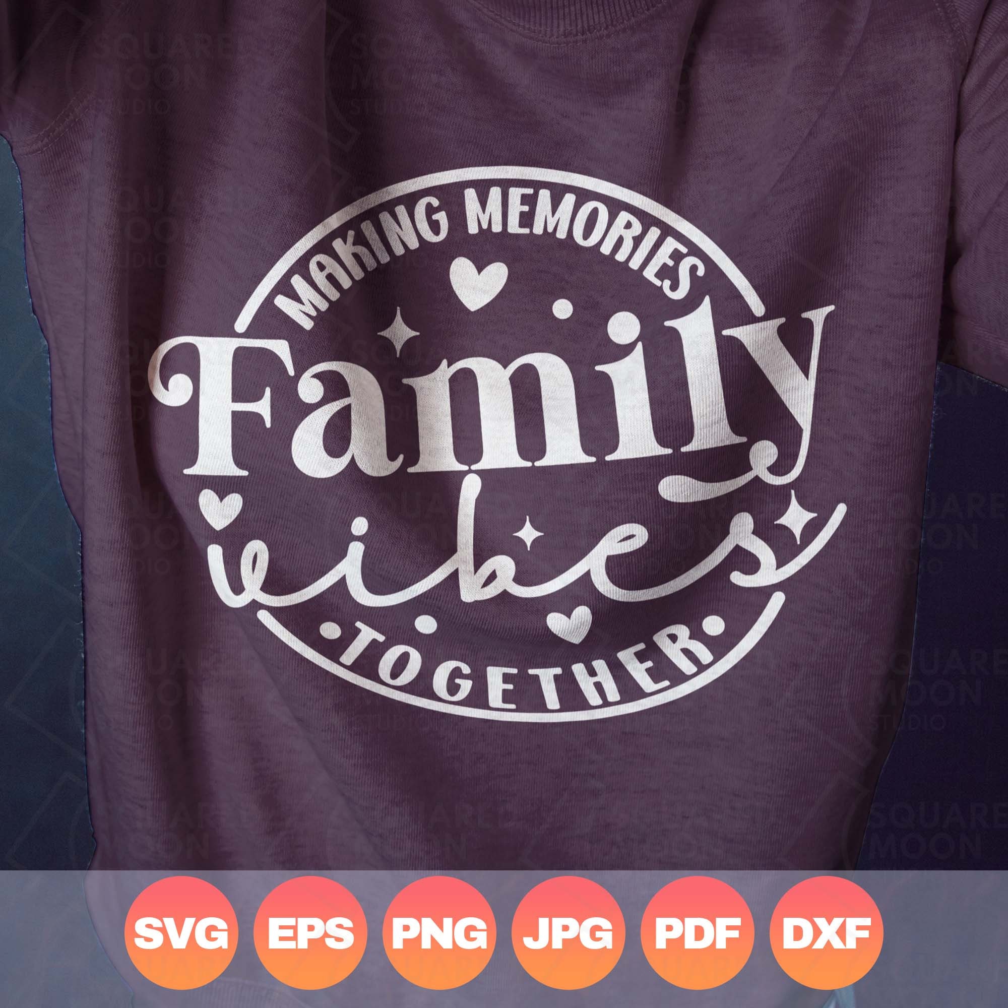 Family Vibes Svg Making Memories Svg Family Vacation 2022 - Etsy