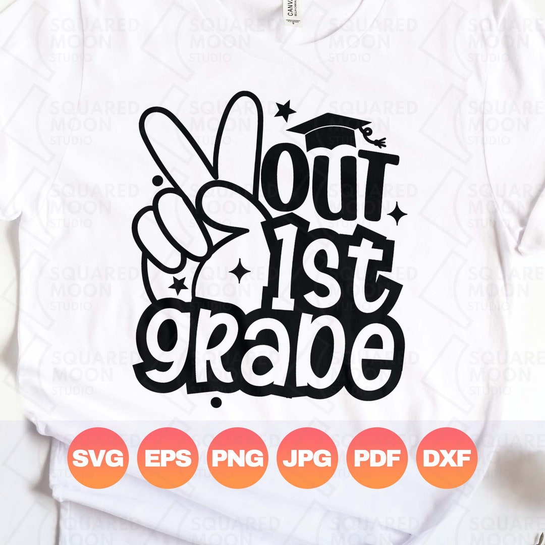 1st Grade Svg| First Grade Graduation Png| Last Day of School 2022 ...