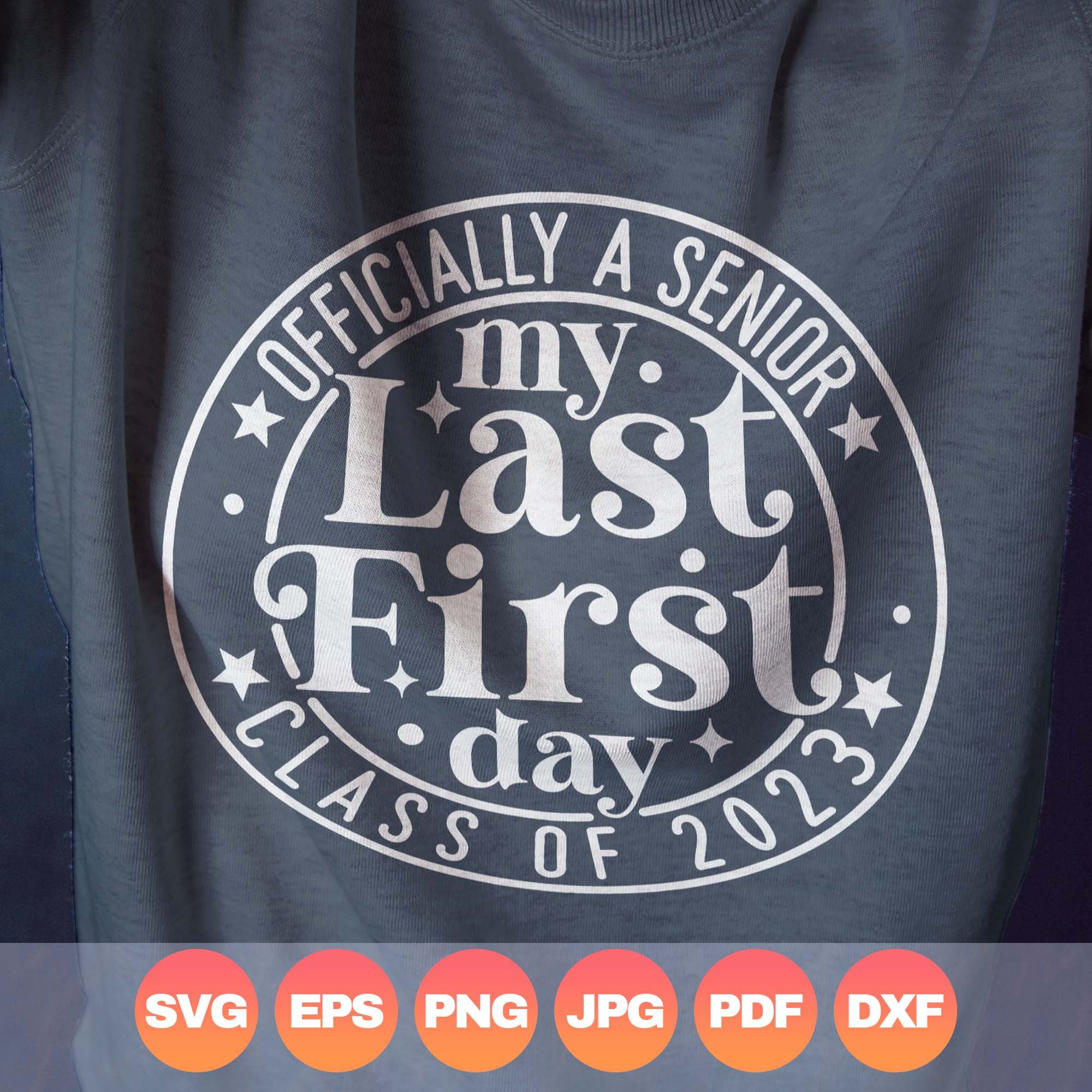 Officially a Senior Svg My Last First Day 2023 Svg Senior - Etsy