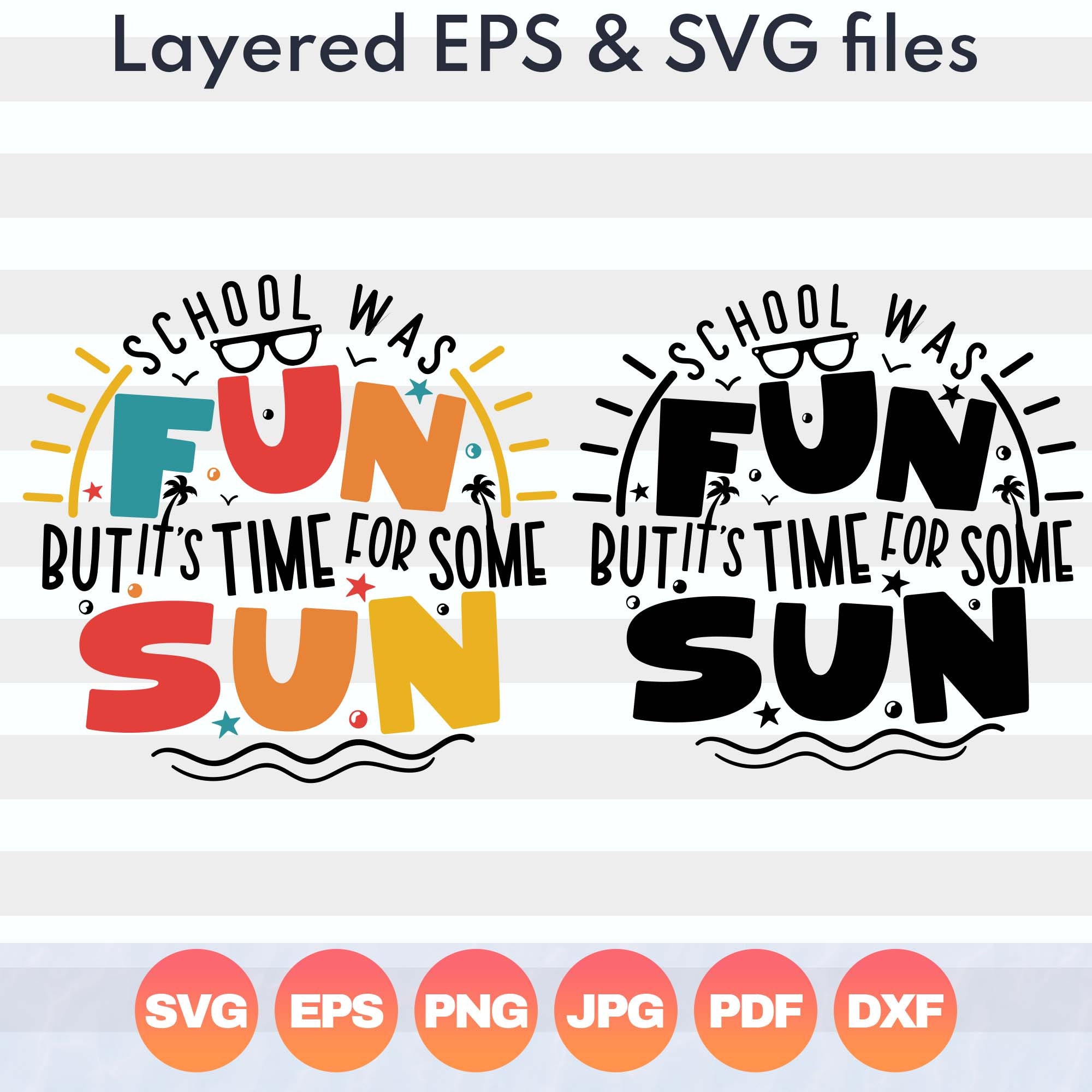 School Was Fun but It's Time for Some Sun Svg Teacher - Etsy