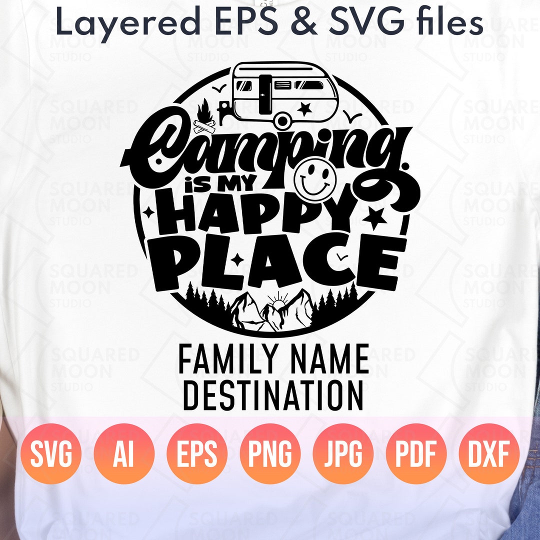 Camping is My Happy Place Svg Png Dxf Family Camping Svg DIY - Etsy