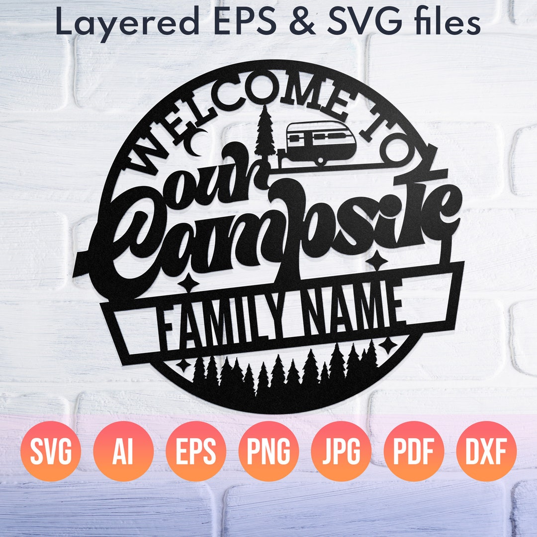 Welcome to Our Campsite Sign Svg Png Dxf| DIY Personalized Name ...