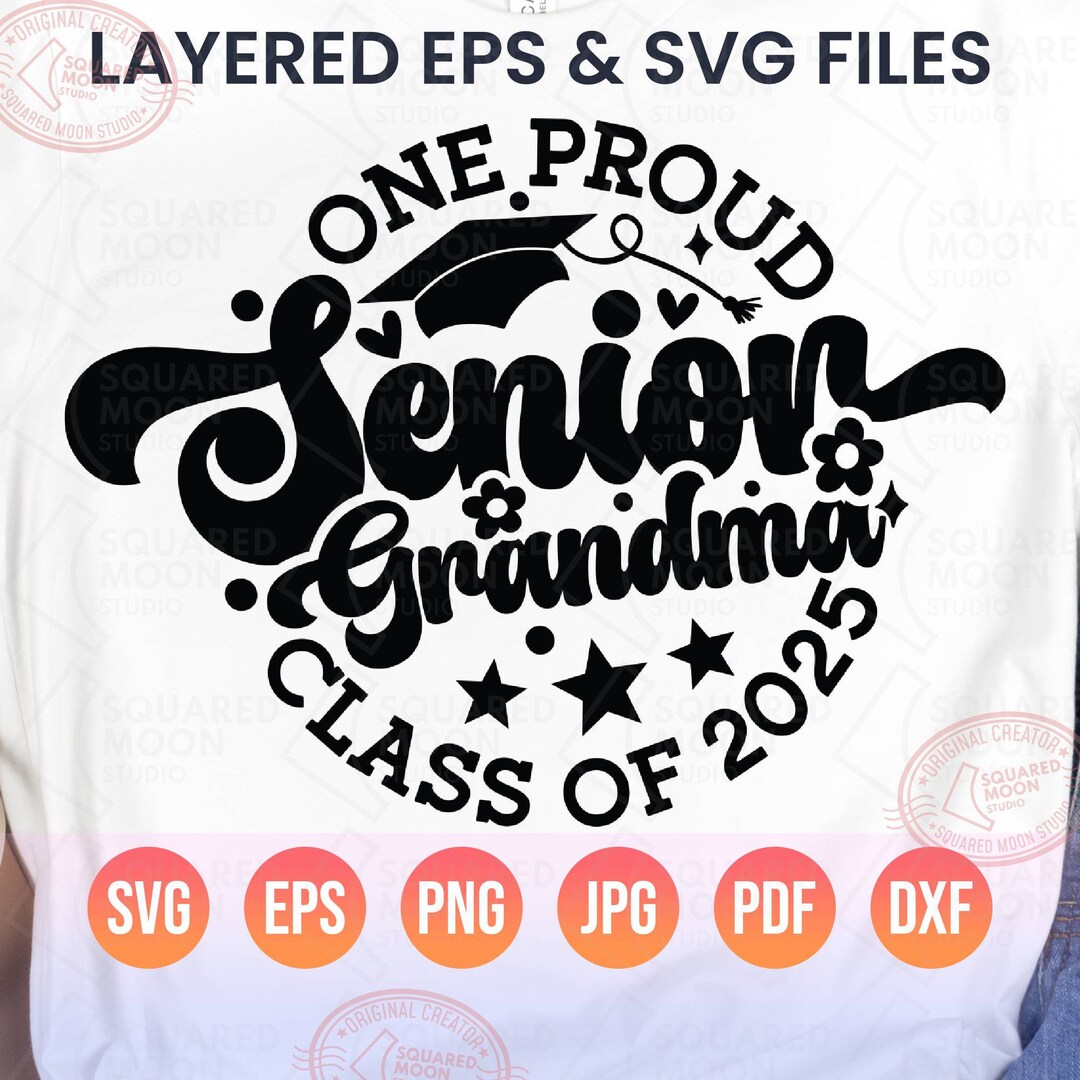 Senior Grandma Svg Png, One Proud Senior Grandma, Class of 2025 Svg ...