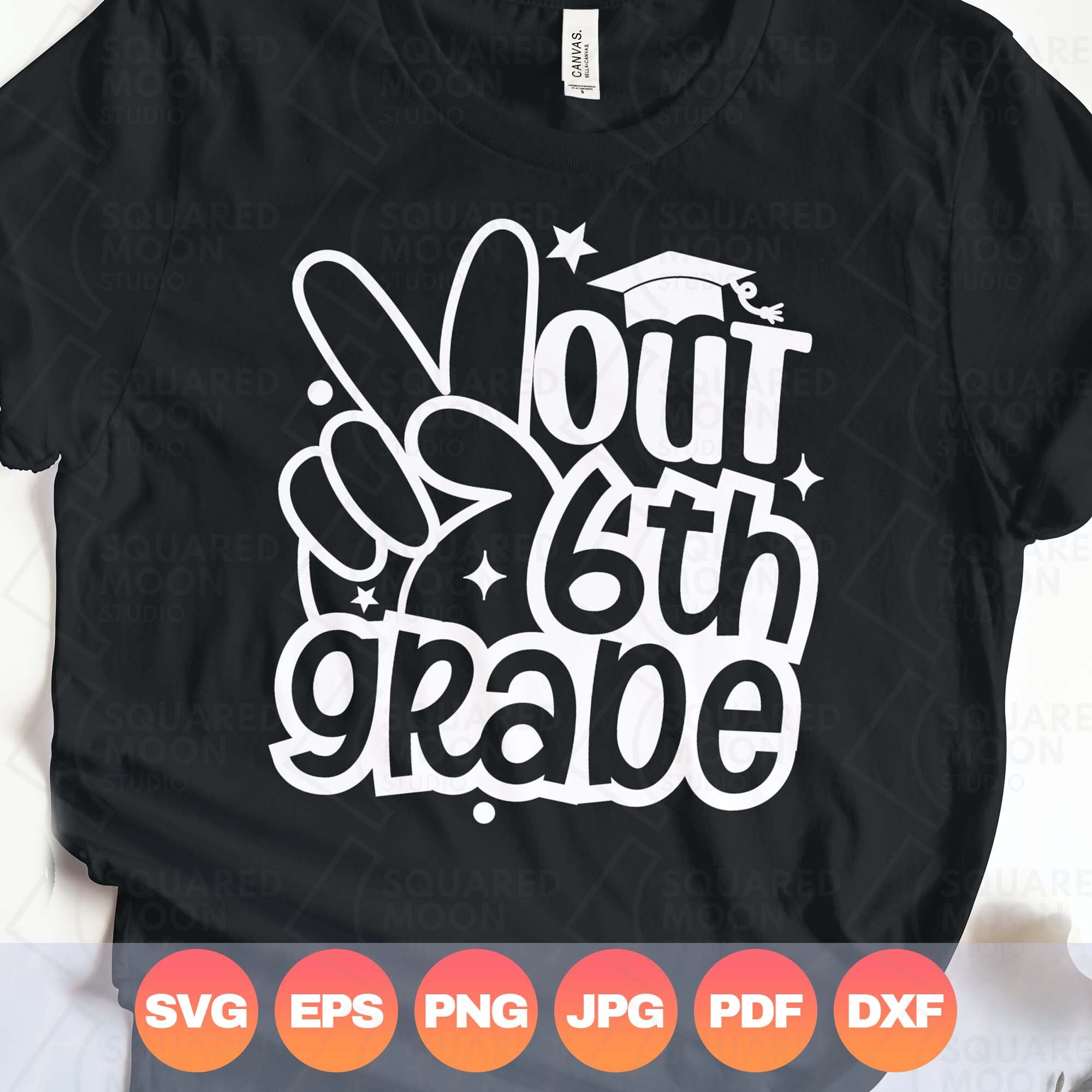 6th Grade Svg Sixth Grade Graduation Png Last Day of School - Etsy