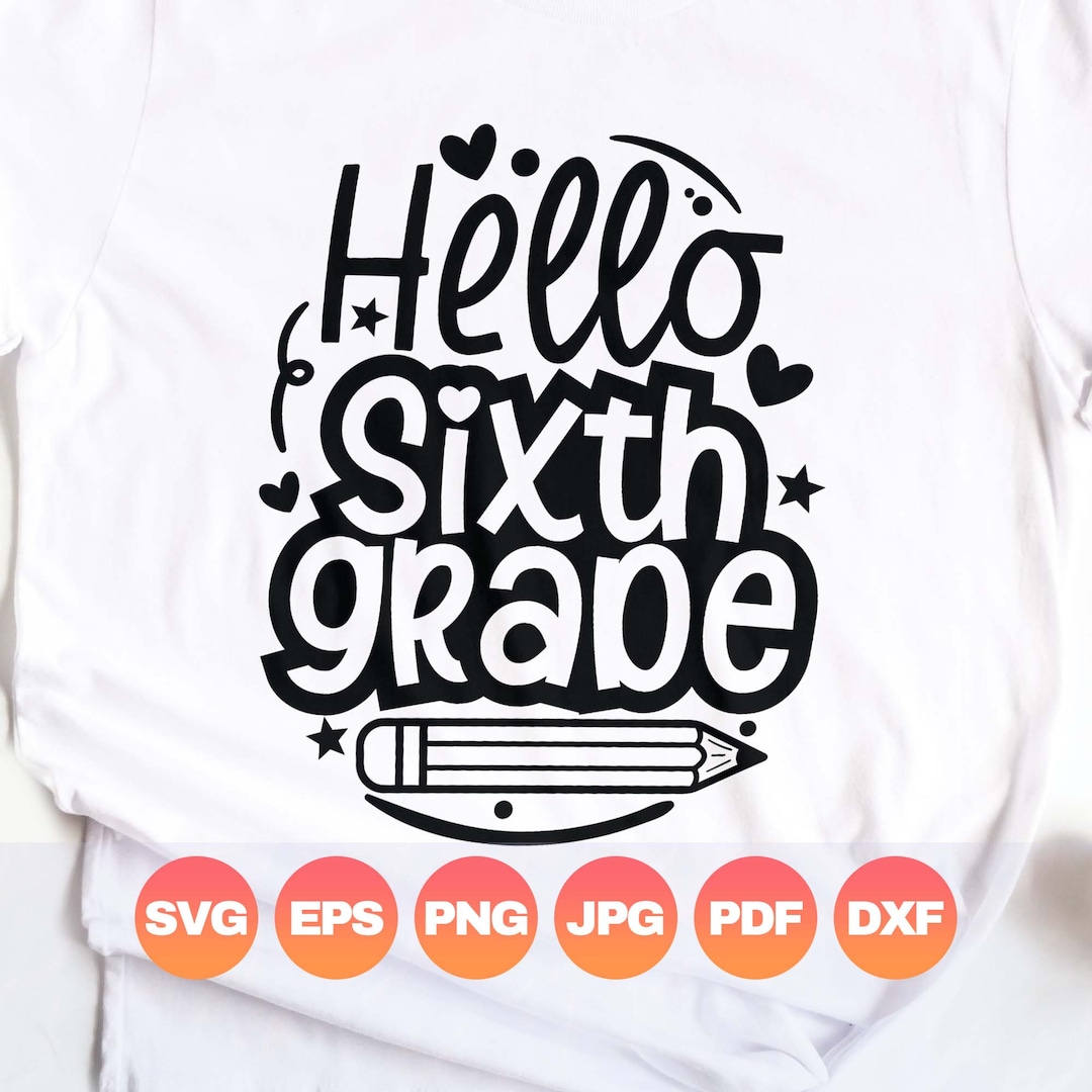 Back to School Svg Hello Sixth Grade Svg First Day of School - Etsy