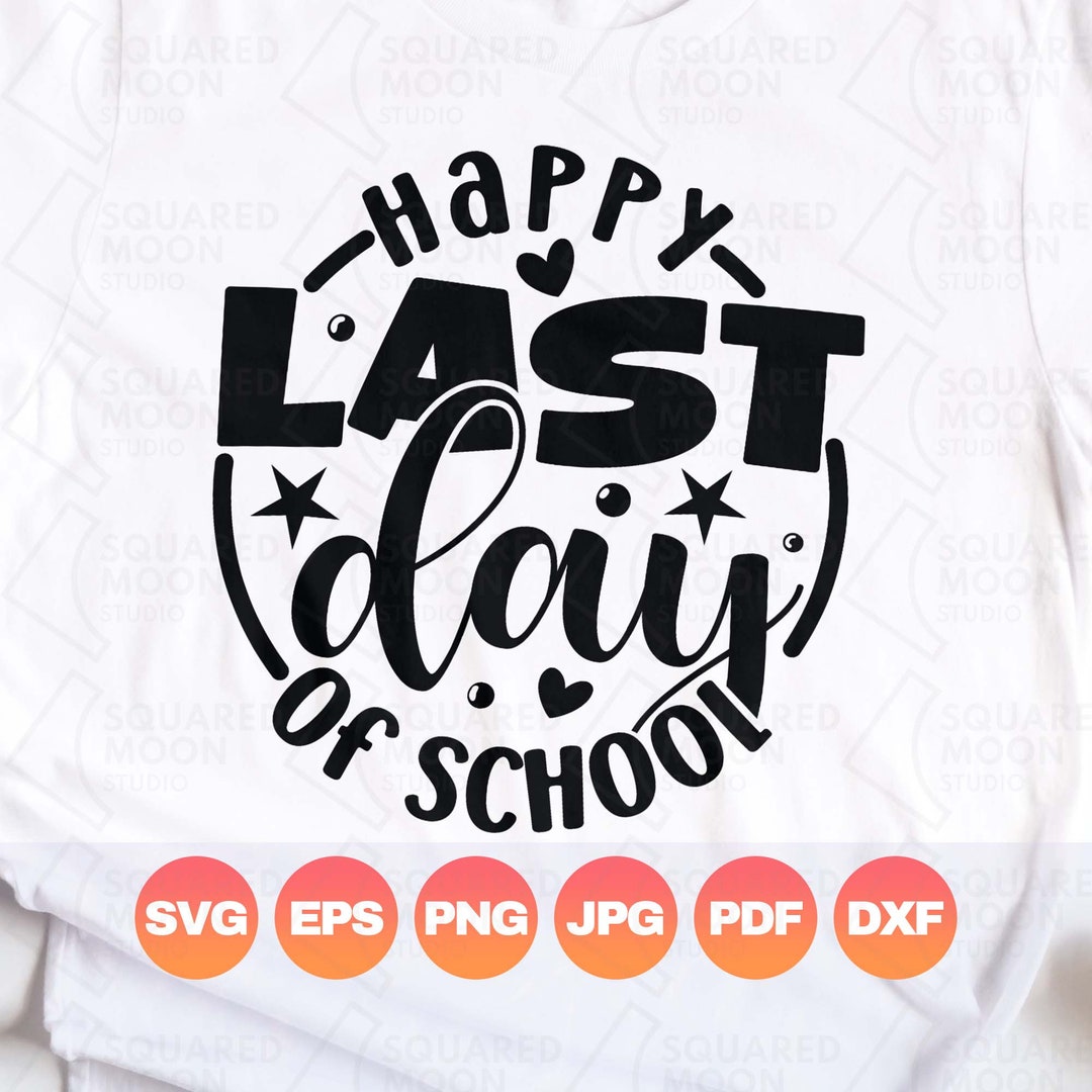 Happy Last Day of School Svg Students Kids & Teachers Summer - Etsy