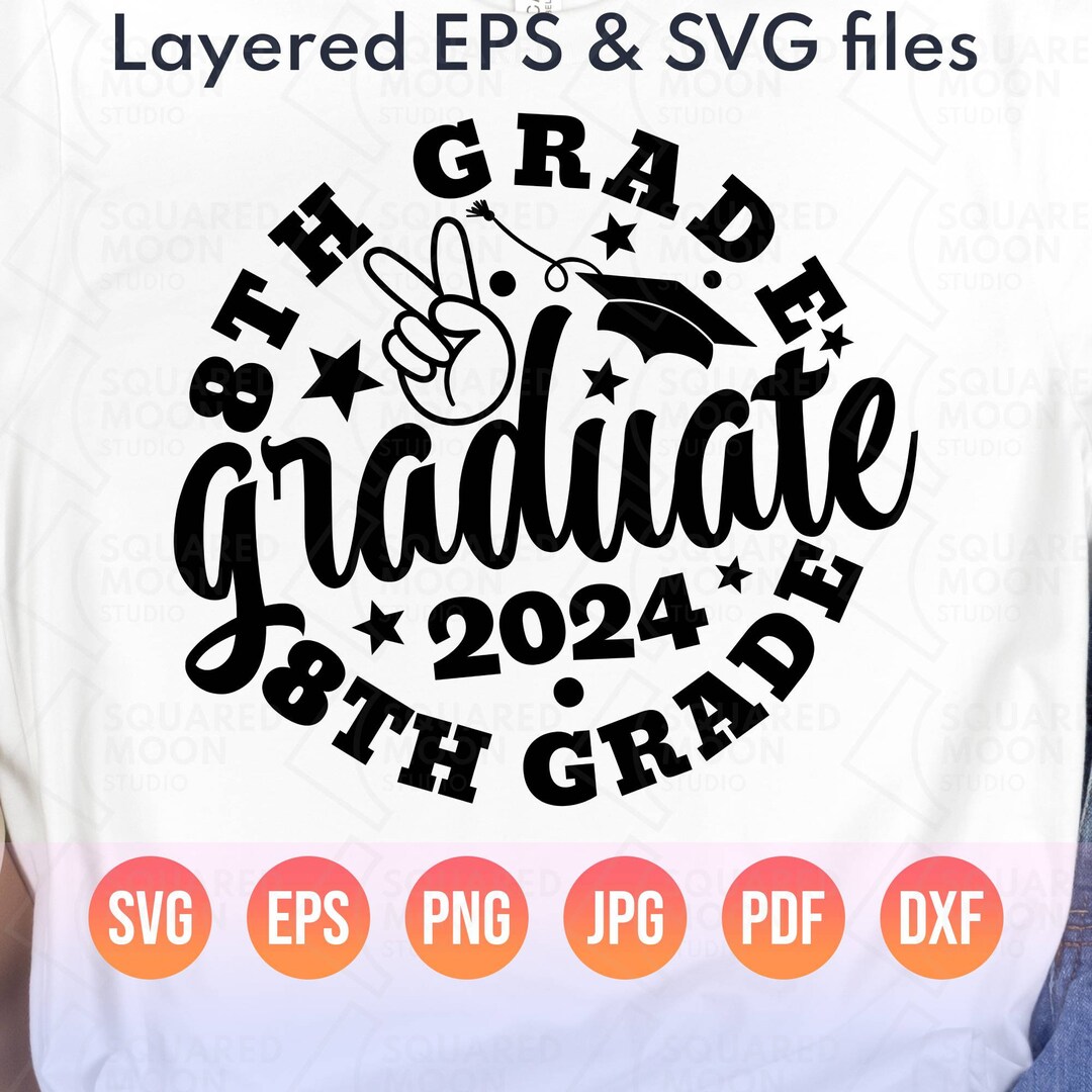 8th Grade Graduation Svg Eighth Grade Graduate Png 2024 Last Day of ...