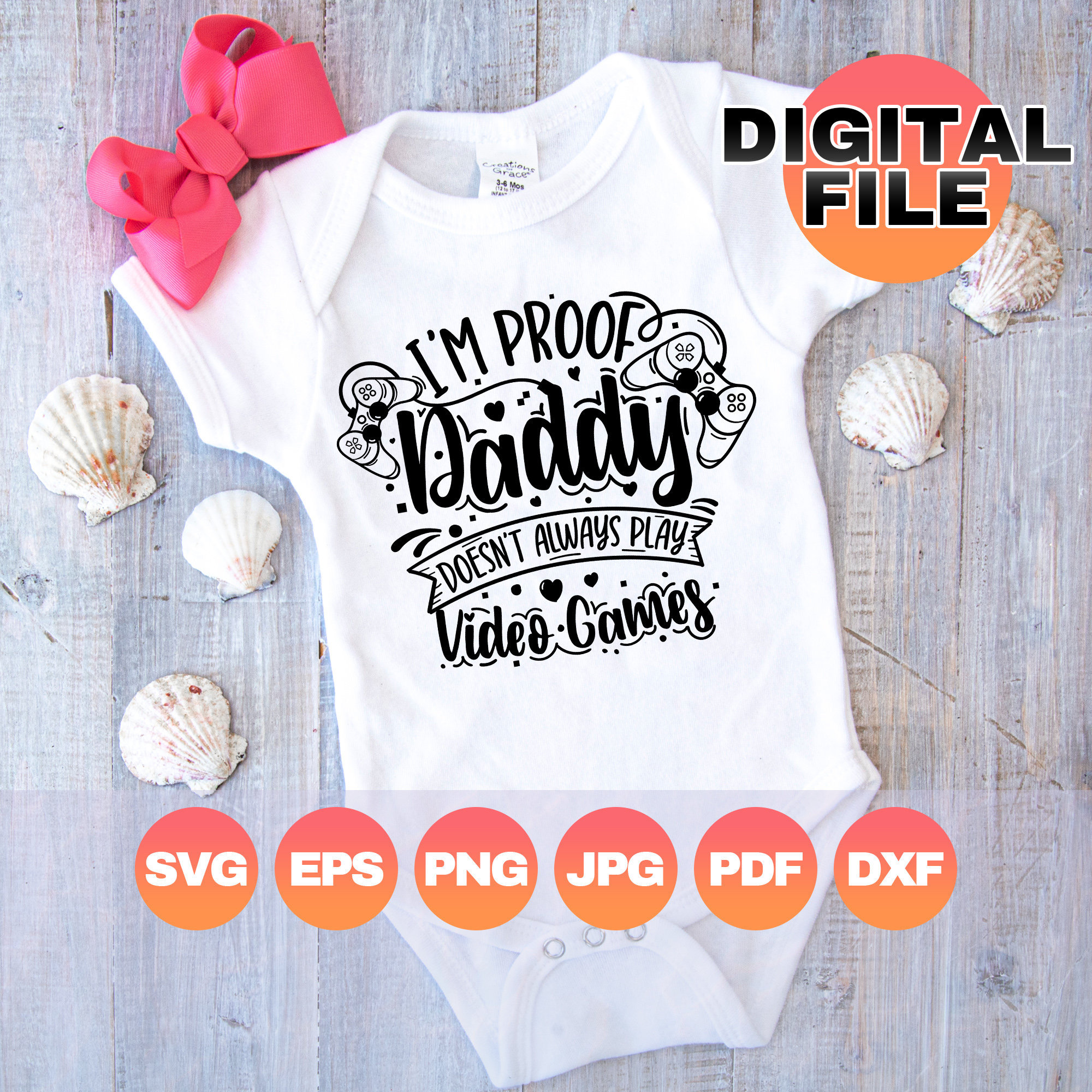 I'm Proof Daddy Doesn't Always Play Video Games Svg | Etsy