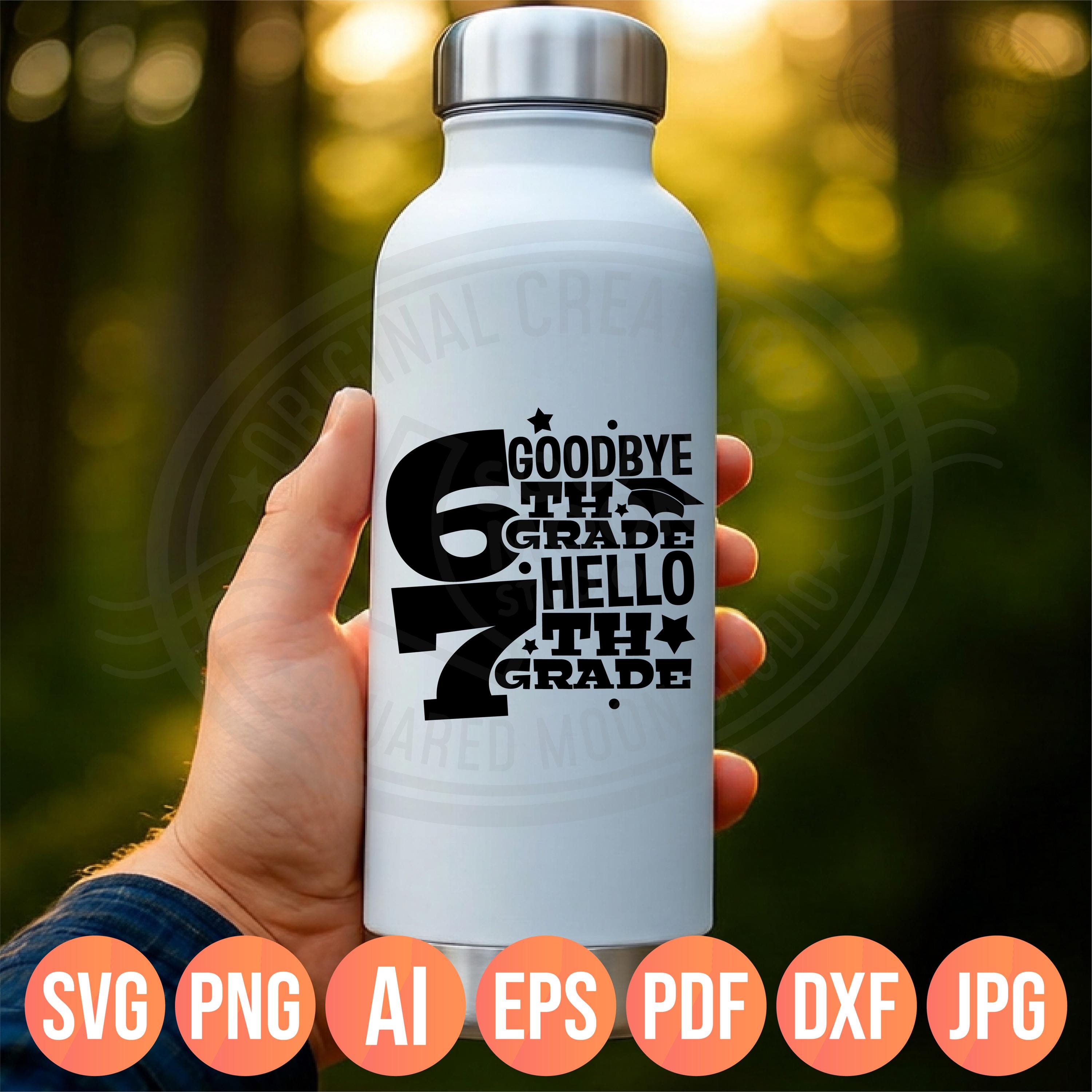 Sixth Grade Graduation SVG PNG, Goodbye 6th Grade Hello 7th Grade, 67 ...