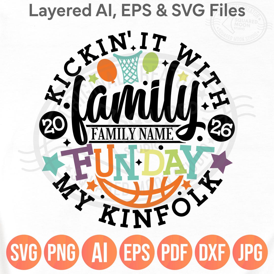 Family Fun Day 2026 SVG PNG: Kickin It With My Kinfolk, Basketball ...