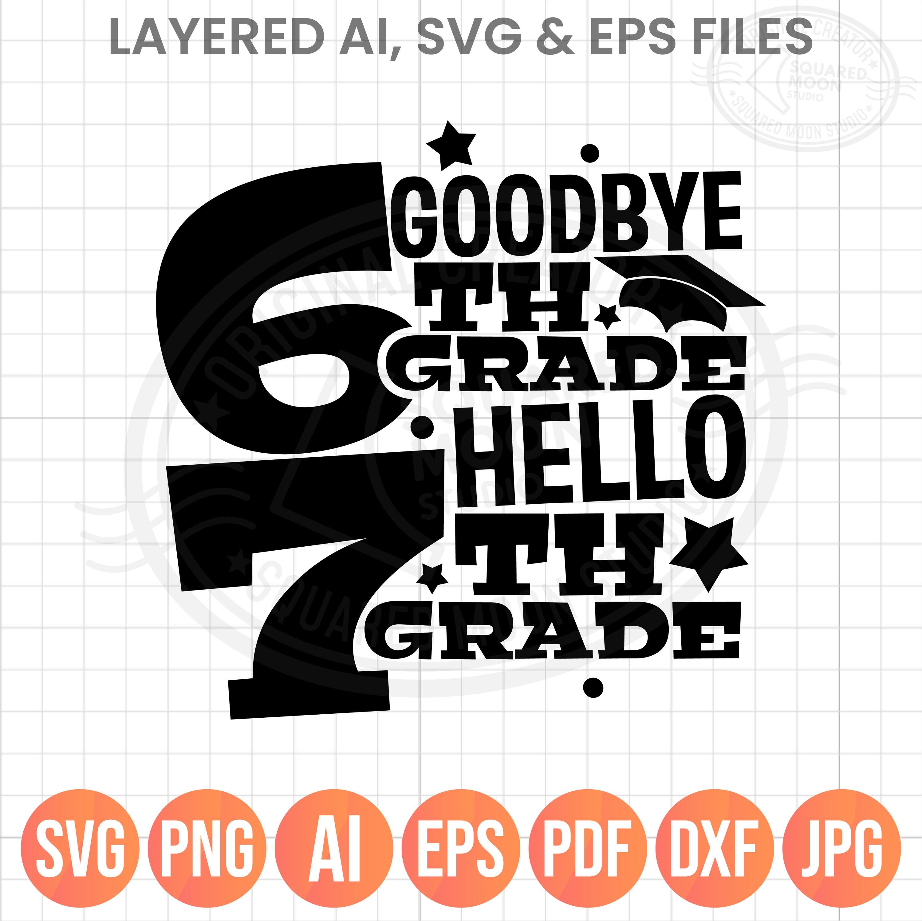 Sixth Grade Graduation SVG PNG, Goodbye 6th Grade Hello 7th Grade, 67 ...