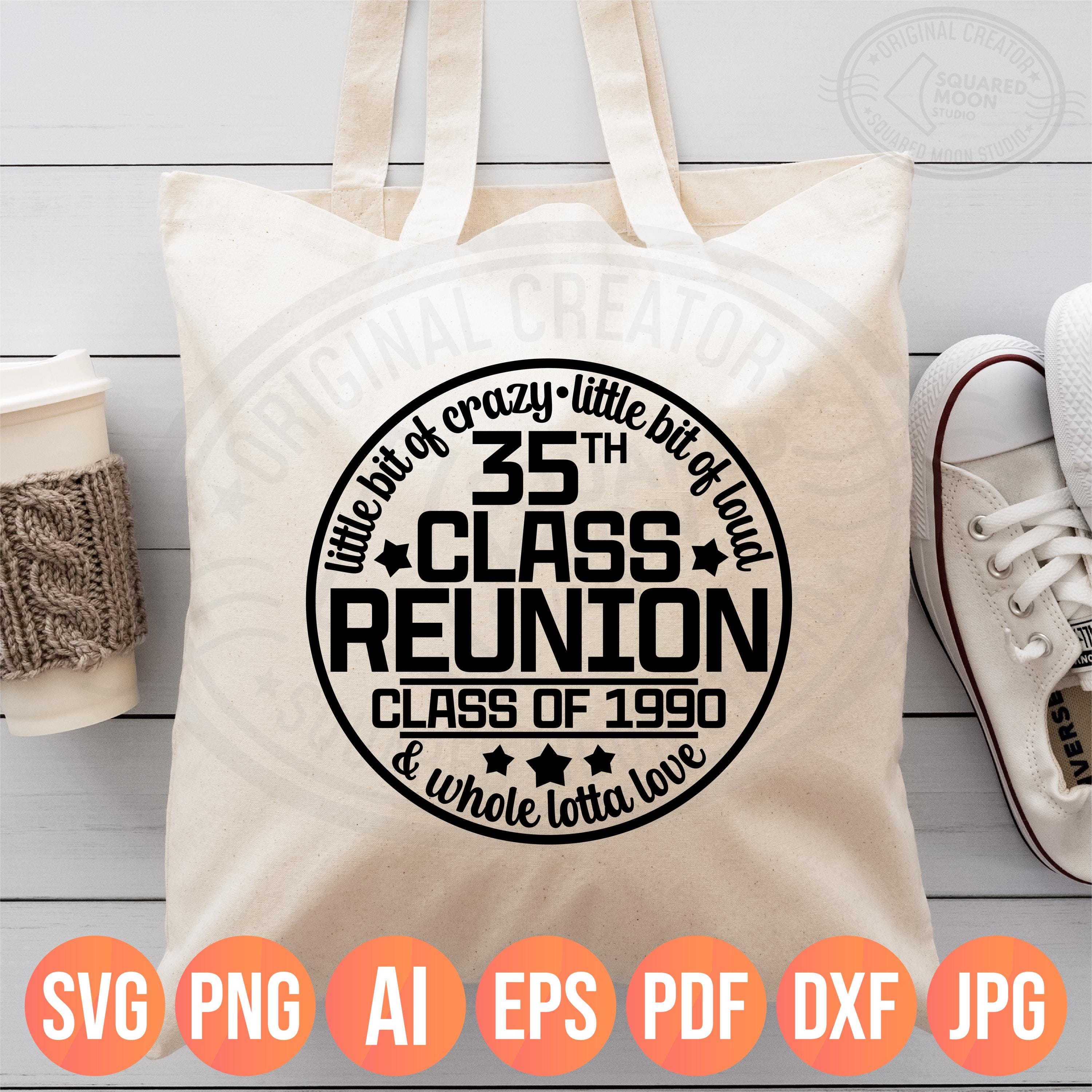 35th Class Reunion 1990 SVG PNG: Little Bit Crazy Design (digital ...