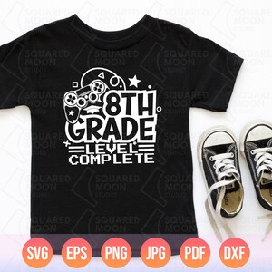8th Grade Level Complete Svg| Eighth Grade Gamer Graduation Png| Last ...