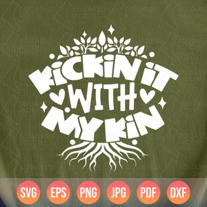 Family Reunion Svg Png, Kickin It With My Kin Svg, 2025 Family ...