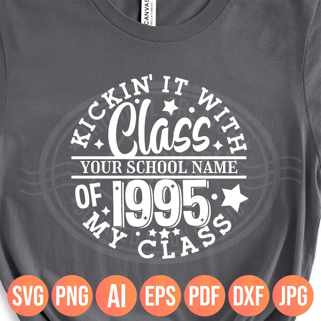 Class Reunion SVG PNG: Class of 1995, Kickin It With My Class With ...