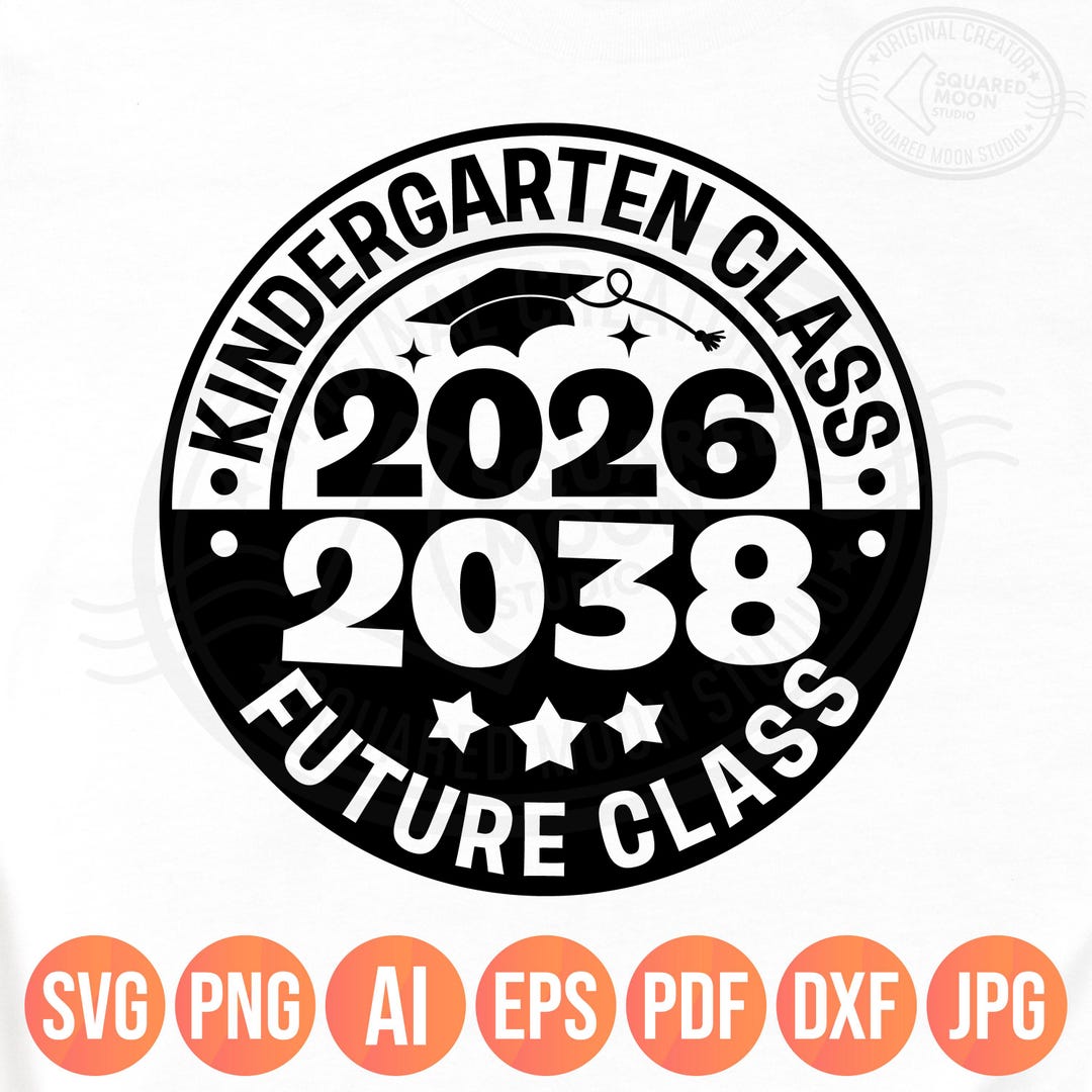 Class of 2038 Graduation SVG PNG: Kindergarten Promotion Digital Files ...