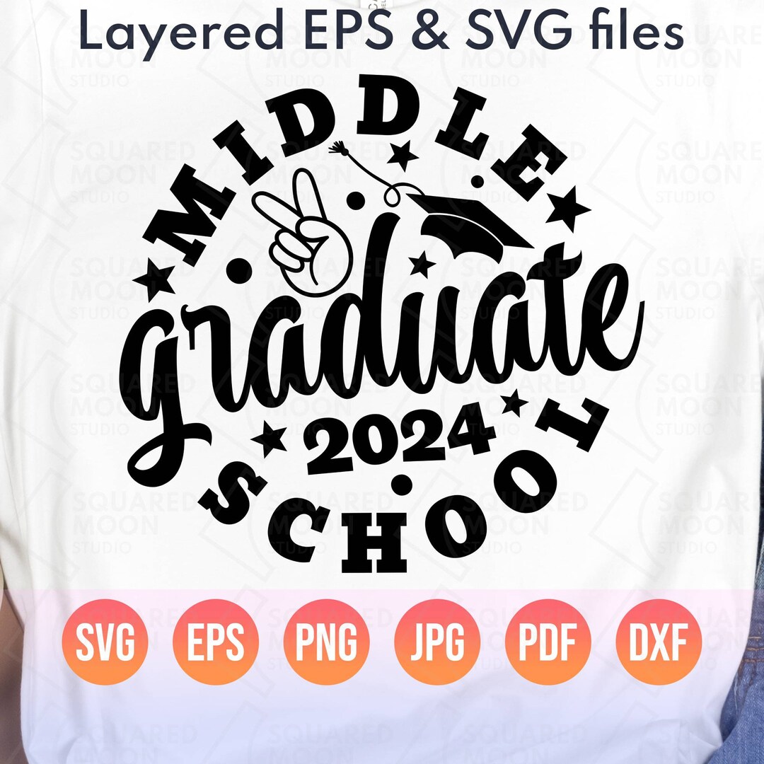 Middle School Graduation Svg 8th Grade Graduate Png 2024 Last Day of ...