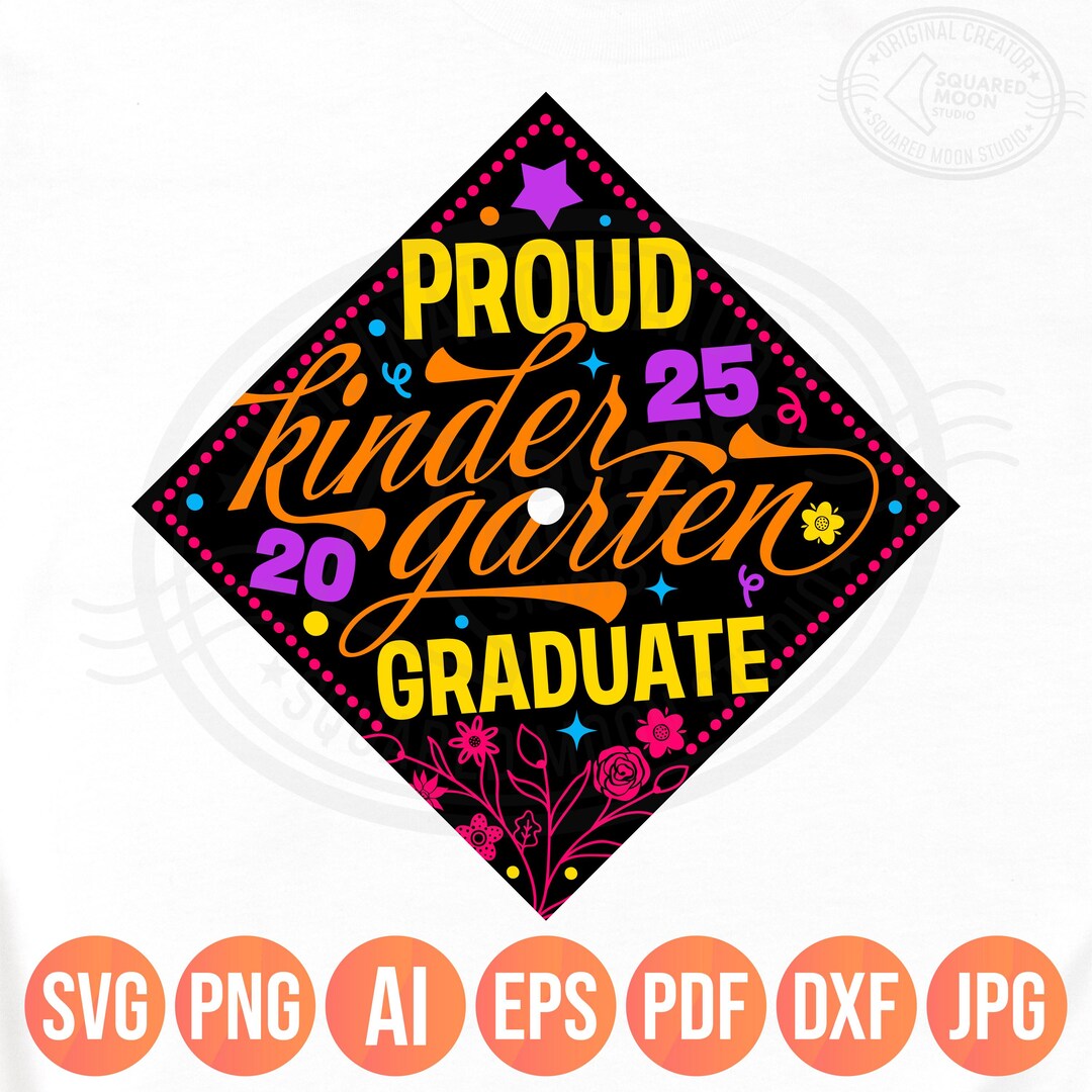 Kindergarten Graduation Cap Topper Svg Png Pdf, 9.5 X 9.5 in Size ...