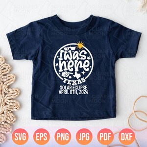 Solar Eclipse Svg Png I Was Here Texas April 8th, 2024 America Totality ...