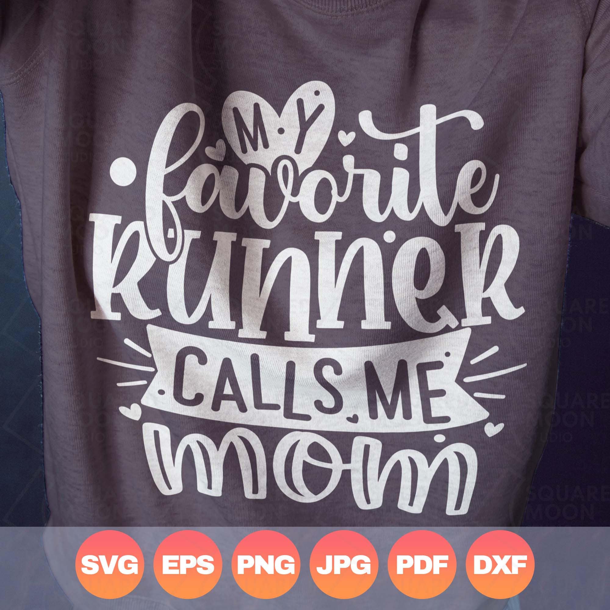 My Favorite Runner Calls Me Mom Svg| Track Mom Svg| Running Gifts for ...