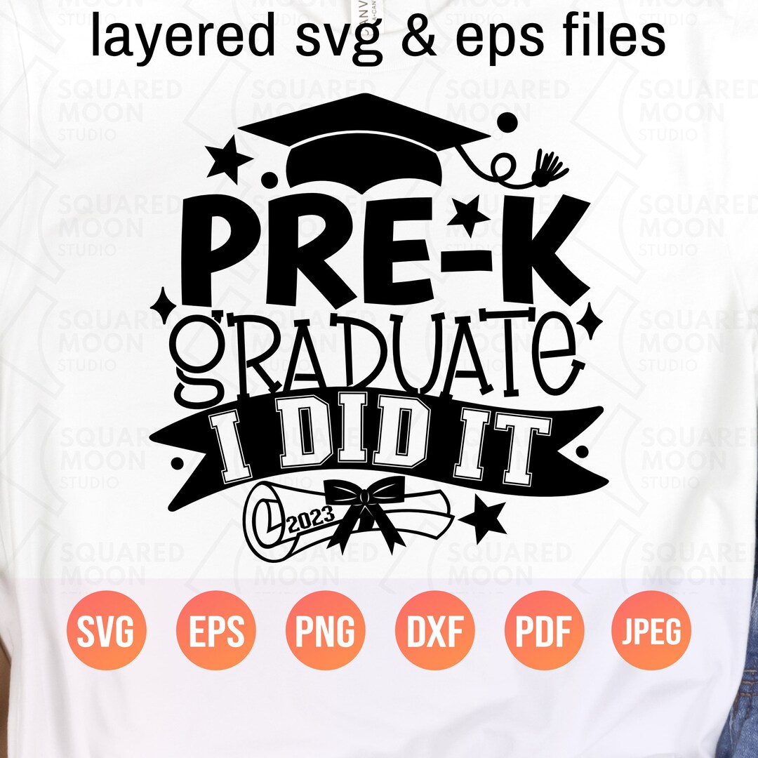 Pre K Graduation Svg Png Pre-k Graduate 2023 I Did It Svg - Etsy