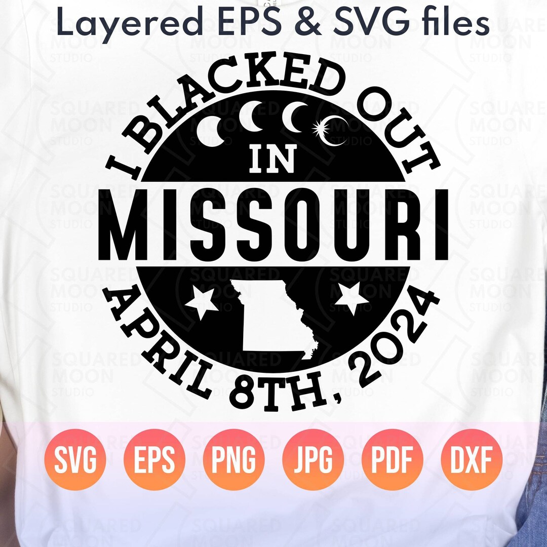 Solar Eclipse Svg I Blacked Out in Missouri April 8th, 2024 Png America Totality Eclipse Gifts ...