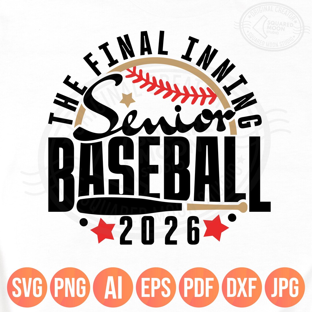 Senior Baseball Svg Png, the Final Inning, Class of 2026 Shirt Design ...