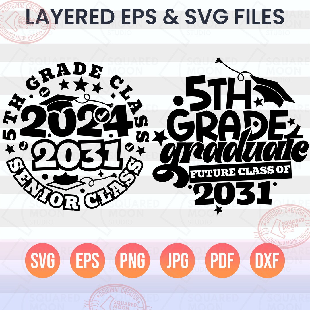 5th Grade Graduation Svg Png Bundle, Future Senior Class of 2031, Last ...
