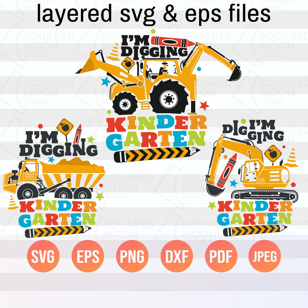 Kindergarten Svg Png| I'm Digging Kindergarten Svg| Back to School ...
