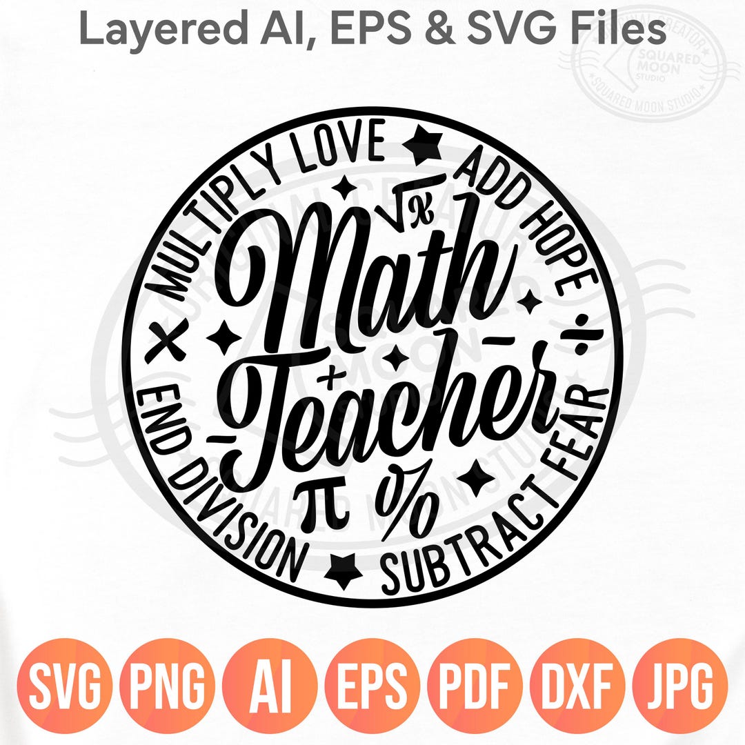 Math Teacher SVG PNG, Mathematics Teachers Quote, Dxf Jpeg Pdf Eps ...