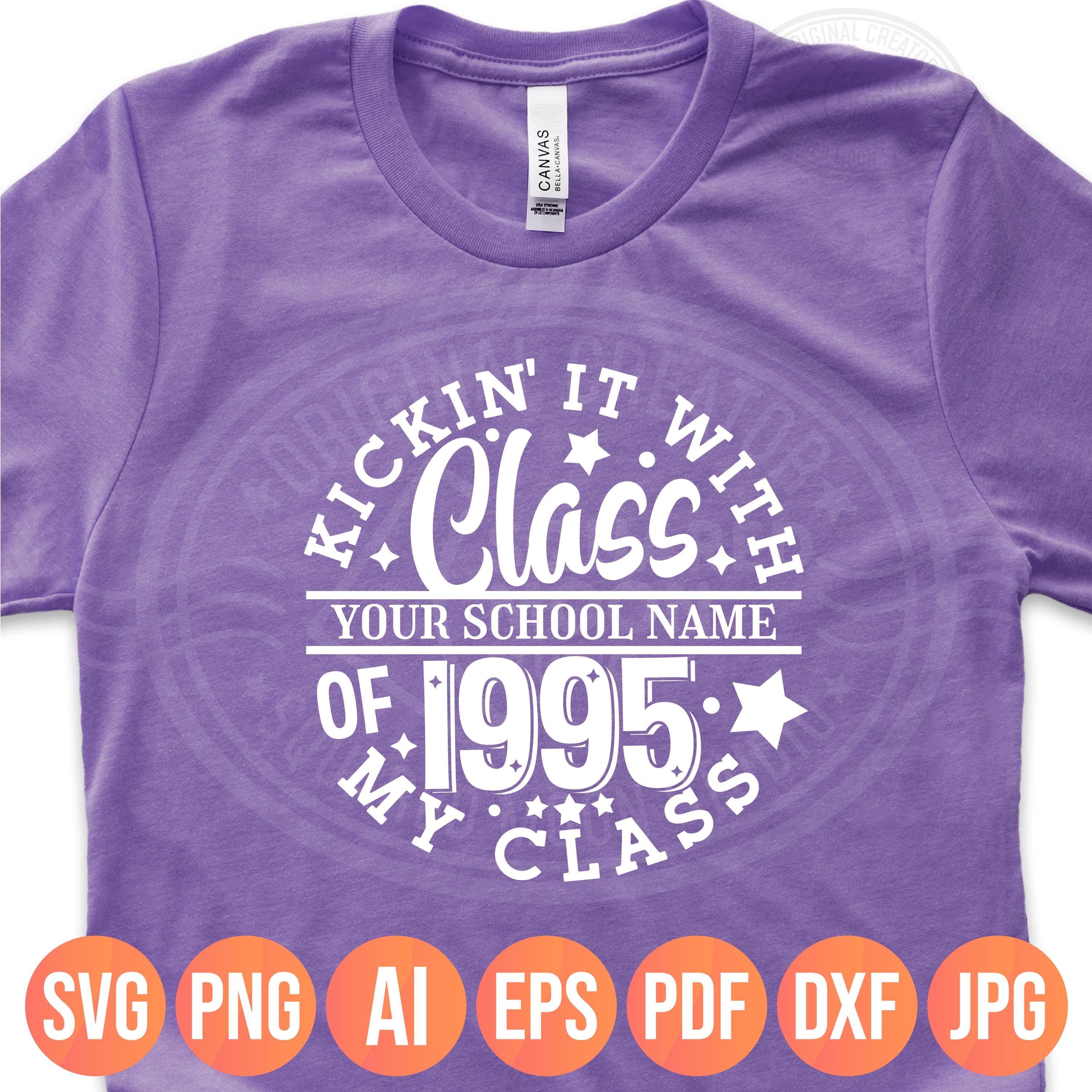 Class Reunion SVG PNG: Class of 1995, Kickin It With My Class With ...