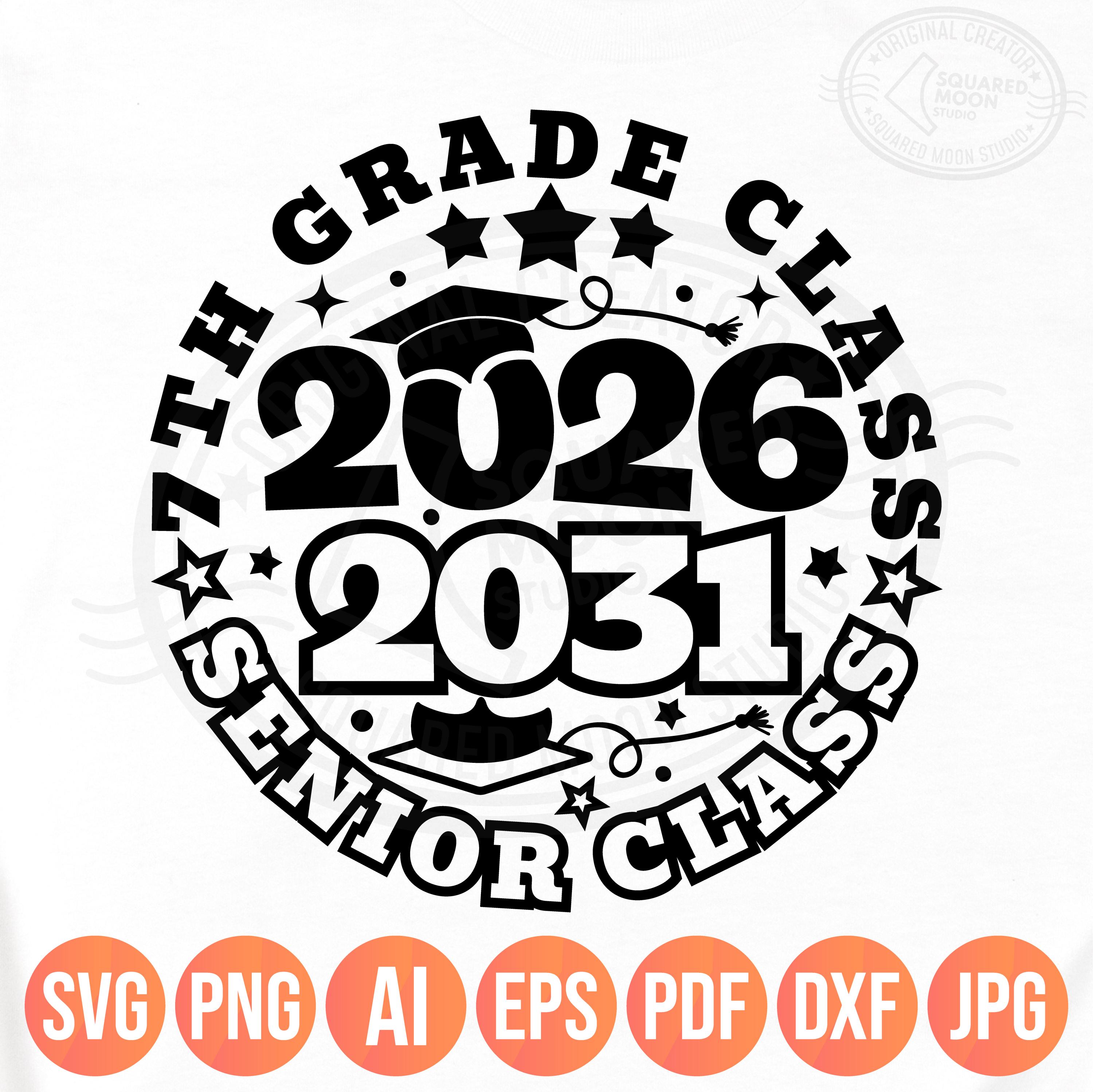 7th Grade Svg Png, Seventh Grade Class of 2026 Senior Class 2031, Back ...