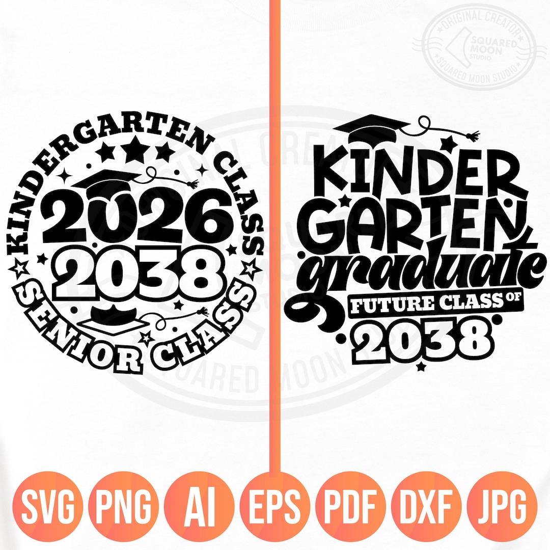Kindergarten Graduation SVG Bundle: Class of 2026 & 2038 (digital Files ...
