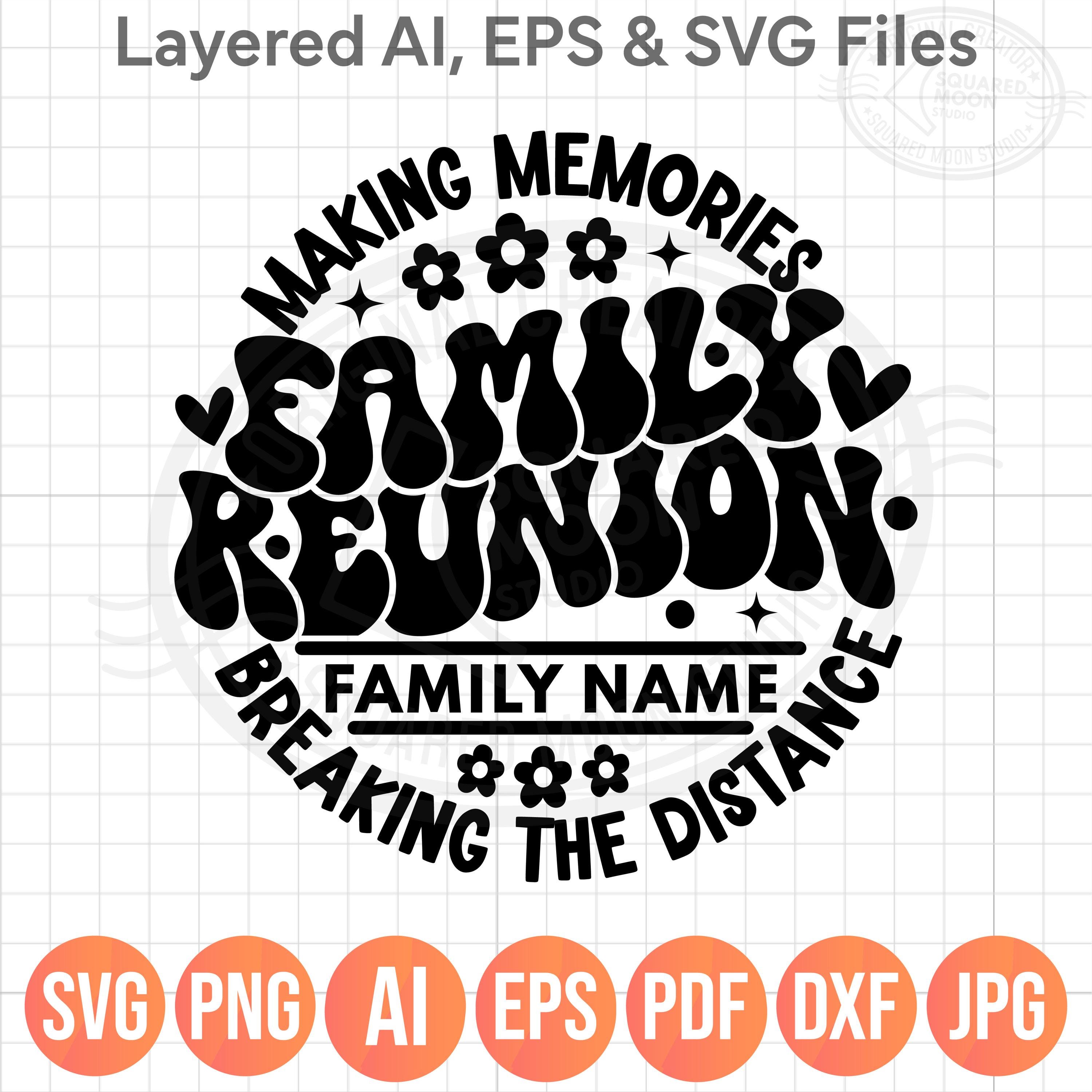 Family Reunion SVG PNG, Making Memories Breaking the Distance, Retro ...