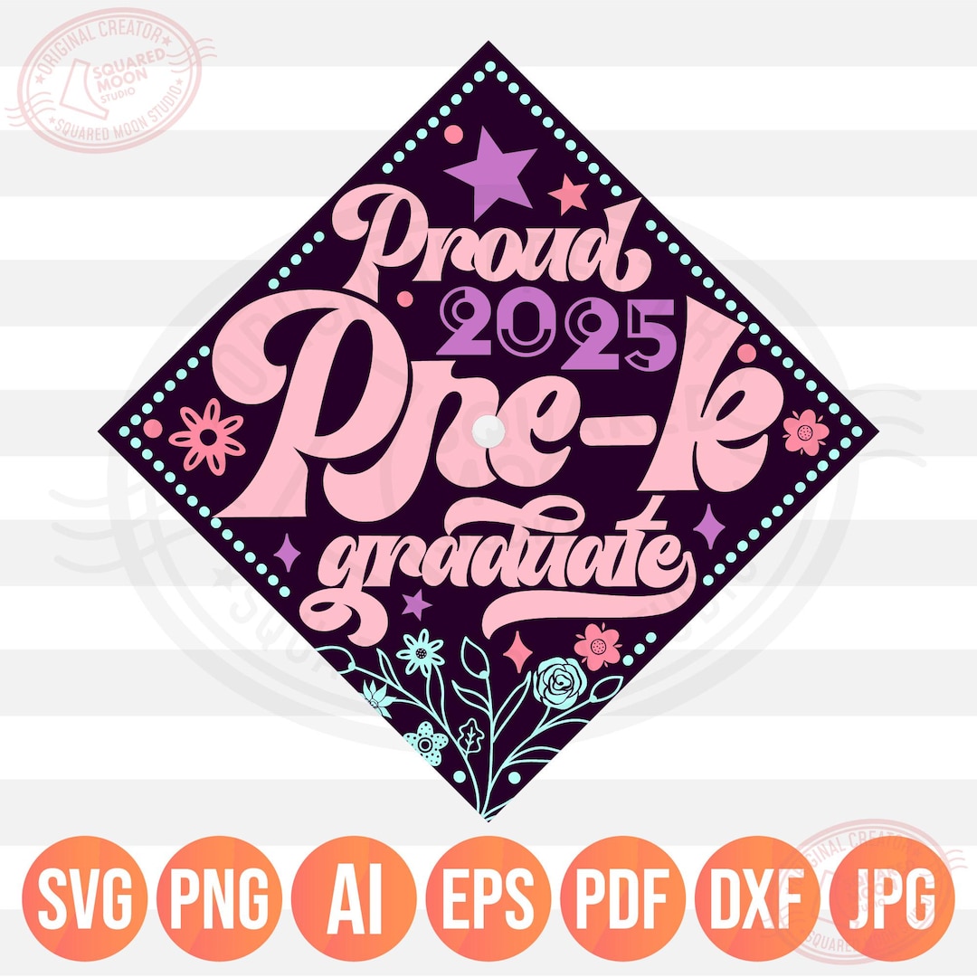 Pre K Graduation Cap Topper Svg Png Jpg Dxf Pdf, 9.5 X 9.5 in & 8.5 X 8 ...