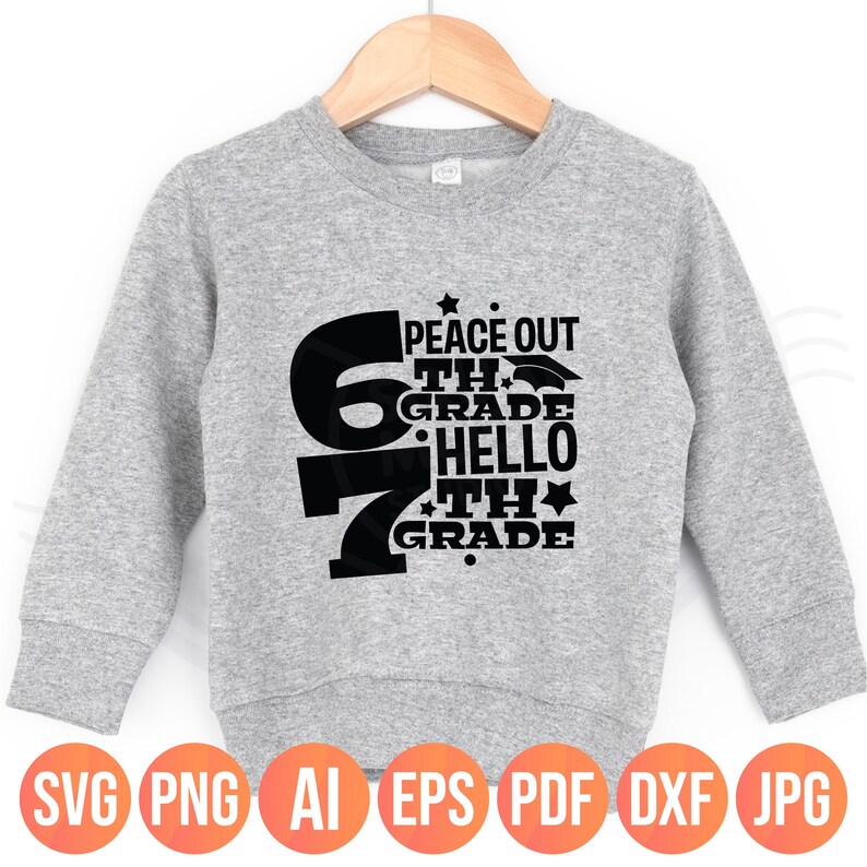 Sixth Grade Graduation SVG PNG, Peace Out 6th Grade Hello 7th, 67 Meme ...