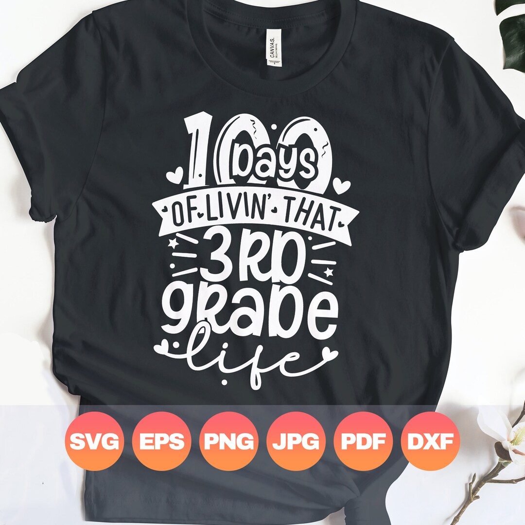 100 Days of School Svg Livin' That 3rd Grade Life 100th Day of Third ...