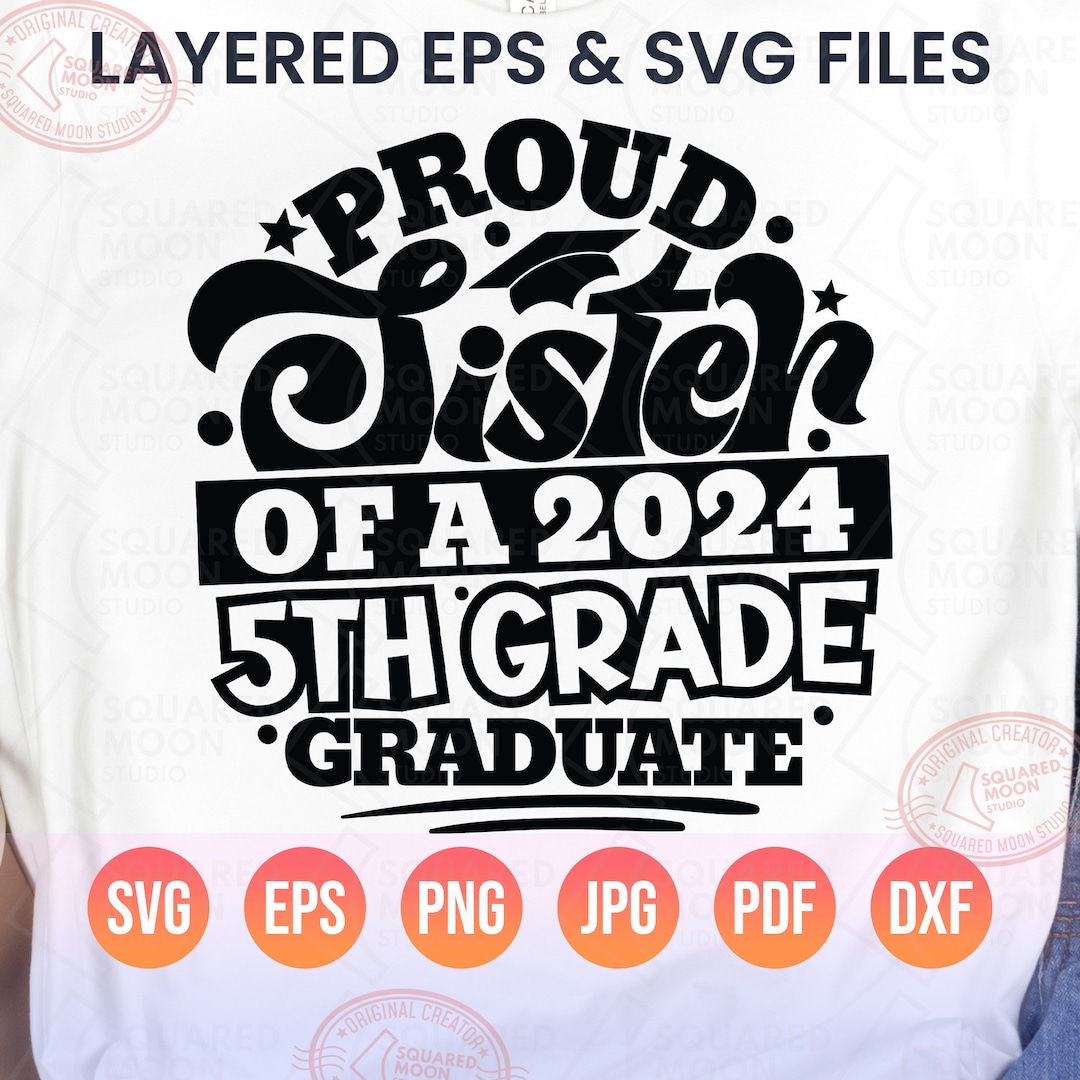 5th Grade Graduation Svg Png, Proud Sister of a 2024 5th Grade Graduate ...