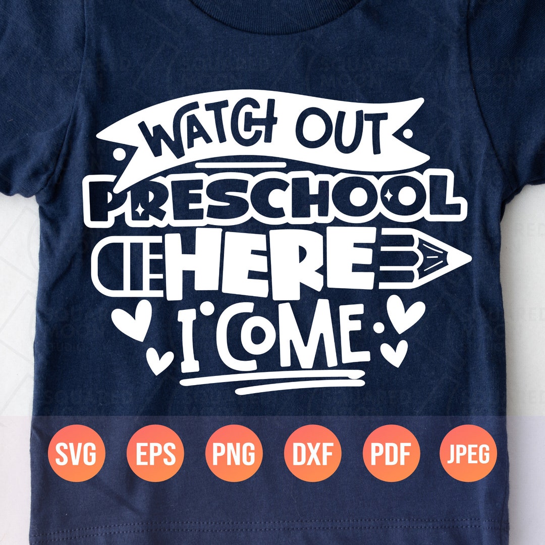 Watch Out Preschool Here I Come Svg Back to School Png 1st Day of Pre ...