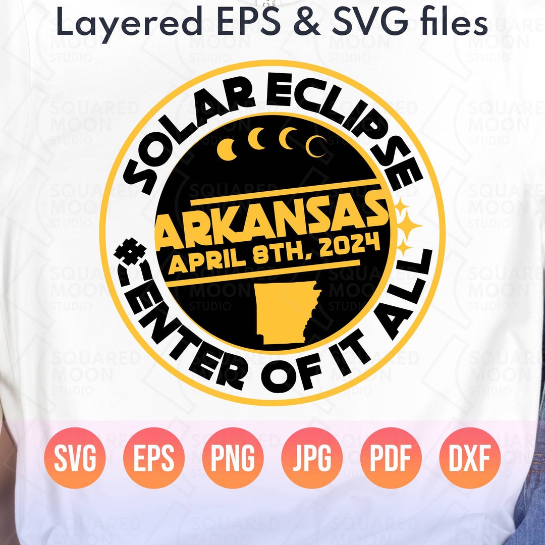 Solar Eclipse Arkansas April 8th, 2024 Svg Png Dxf America Totality ...
