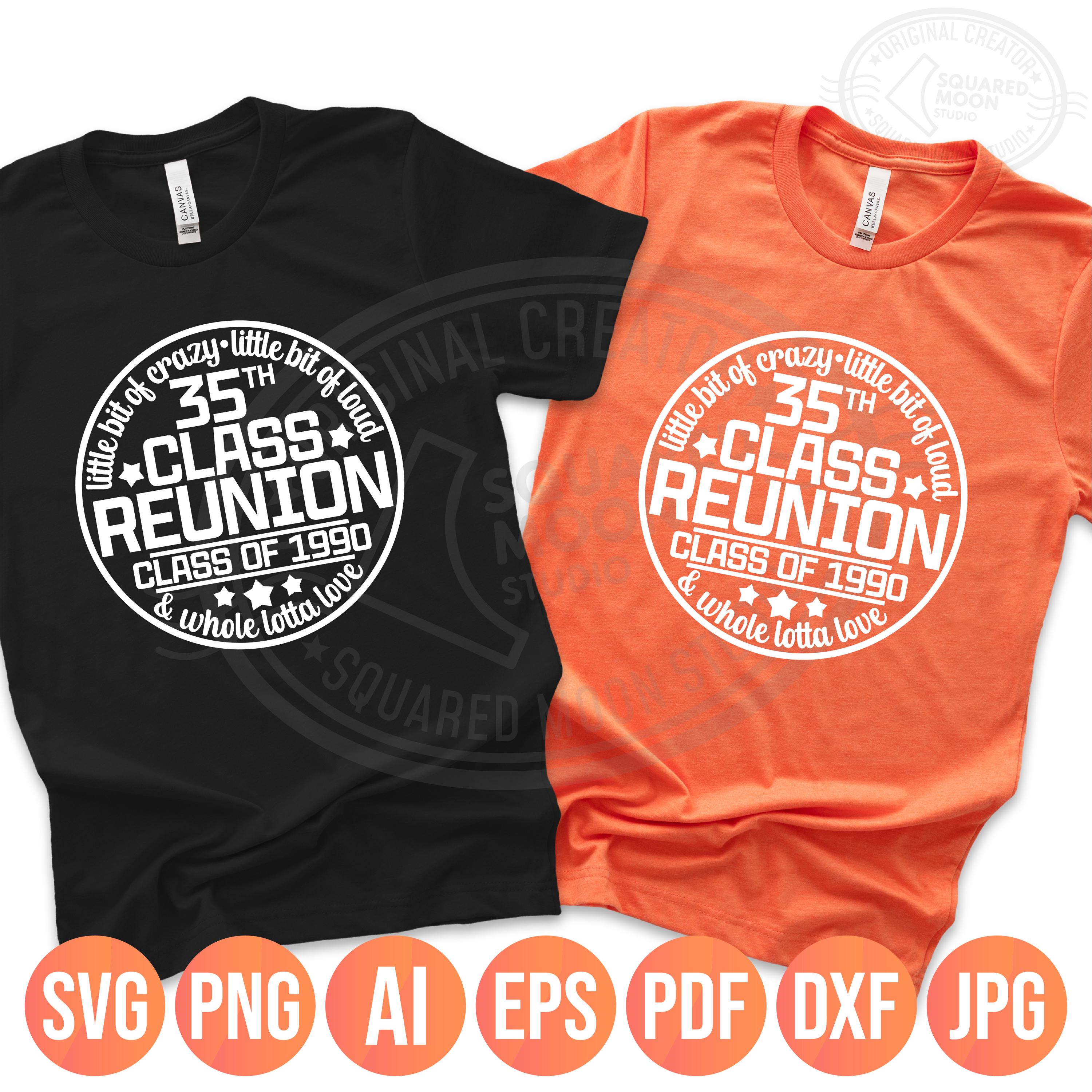 35th Class Reunion 1990 SVG PNG: Little Bit Crazy Design (digital ...