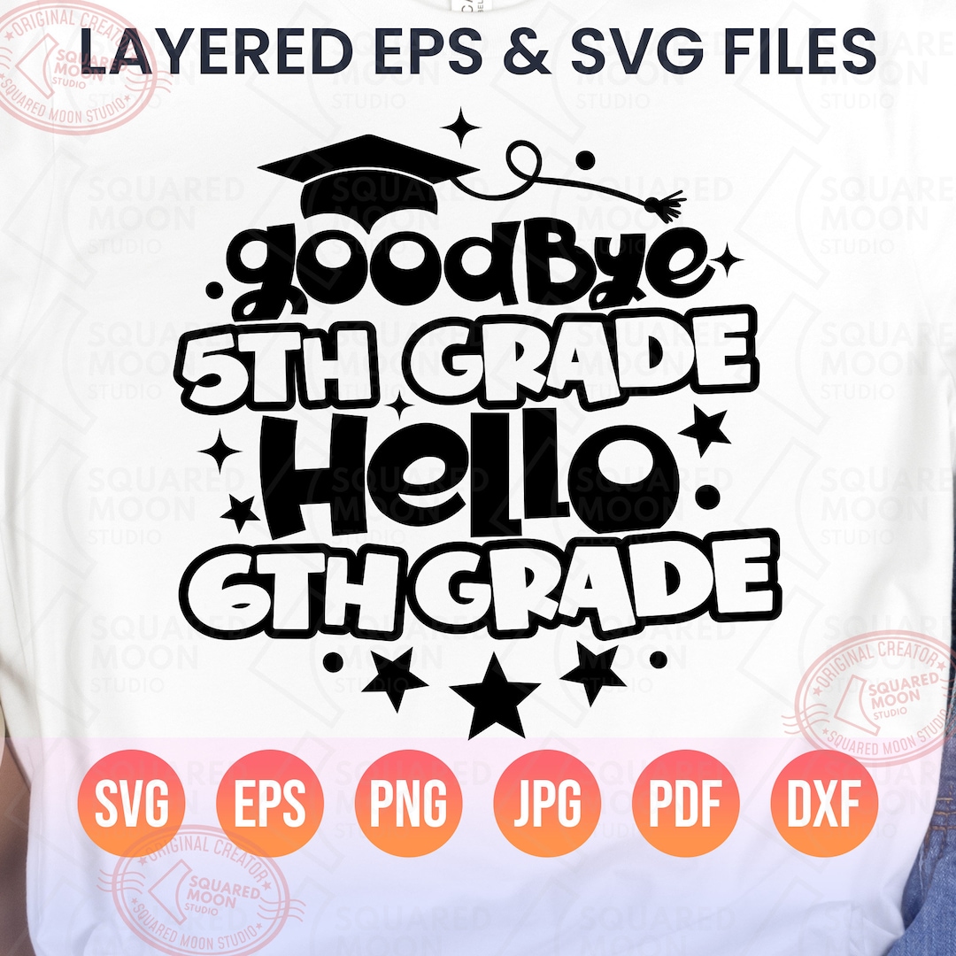 5th Grade Graduation Svg Png, Goodbye 5th Grade Hello 6th Grade Svg ...