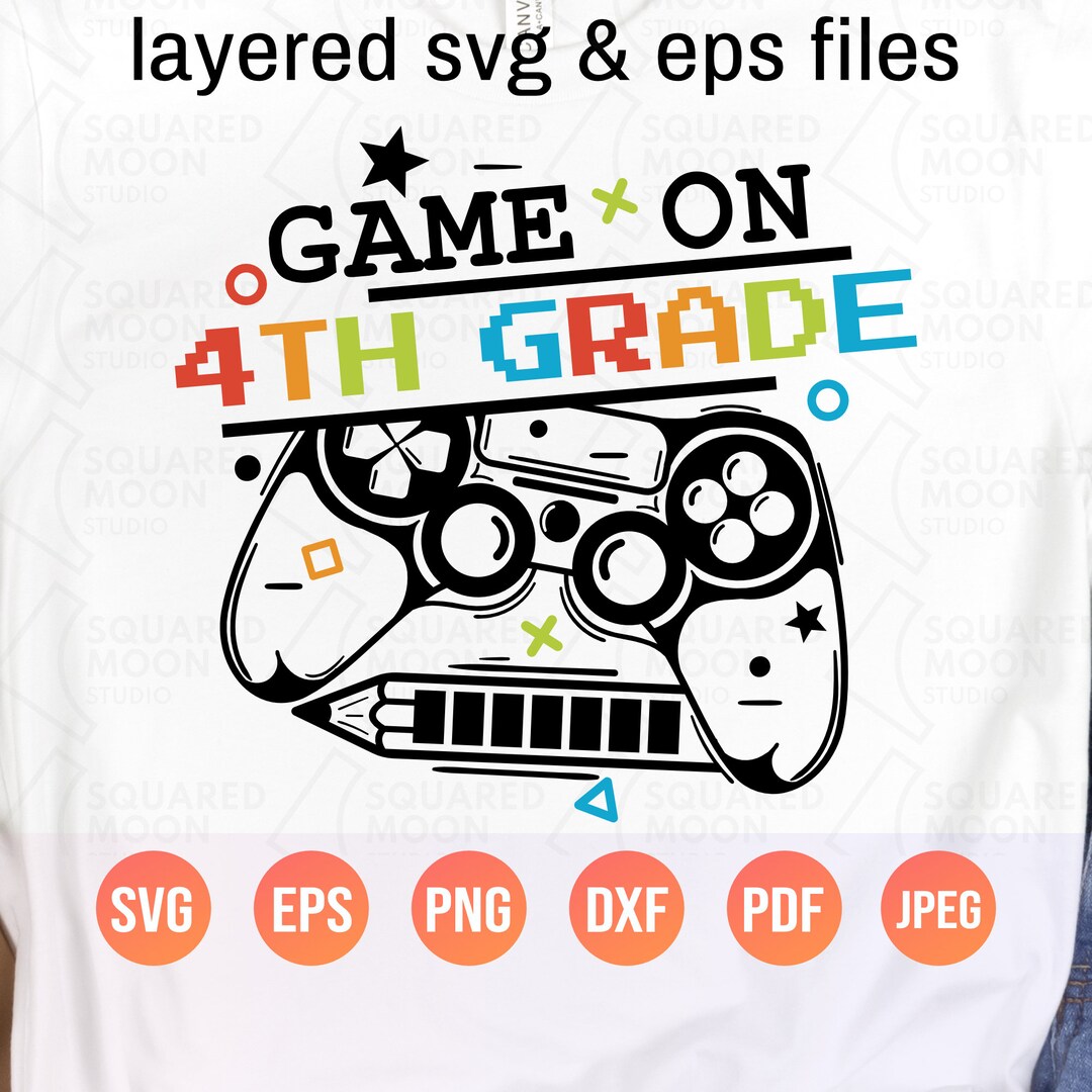 Game on 4th Grade SVG: Back to School Gamer Design (digital Download ...