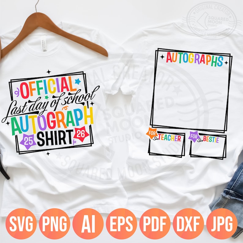 Last Day of School Autograph PNG SVG: Graduation Shirt (eps Pdf Dxf ...