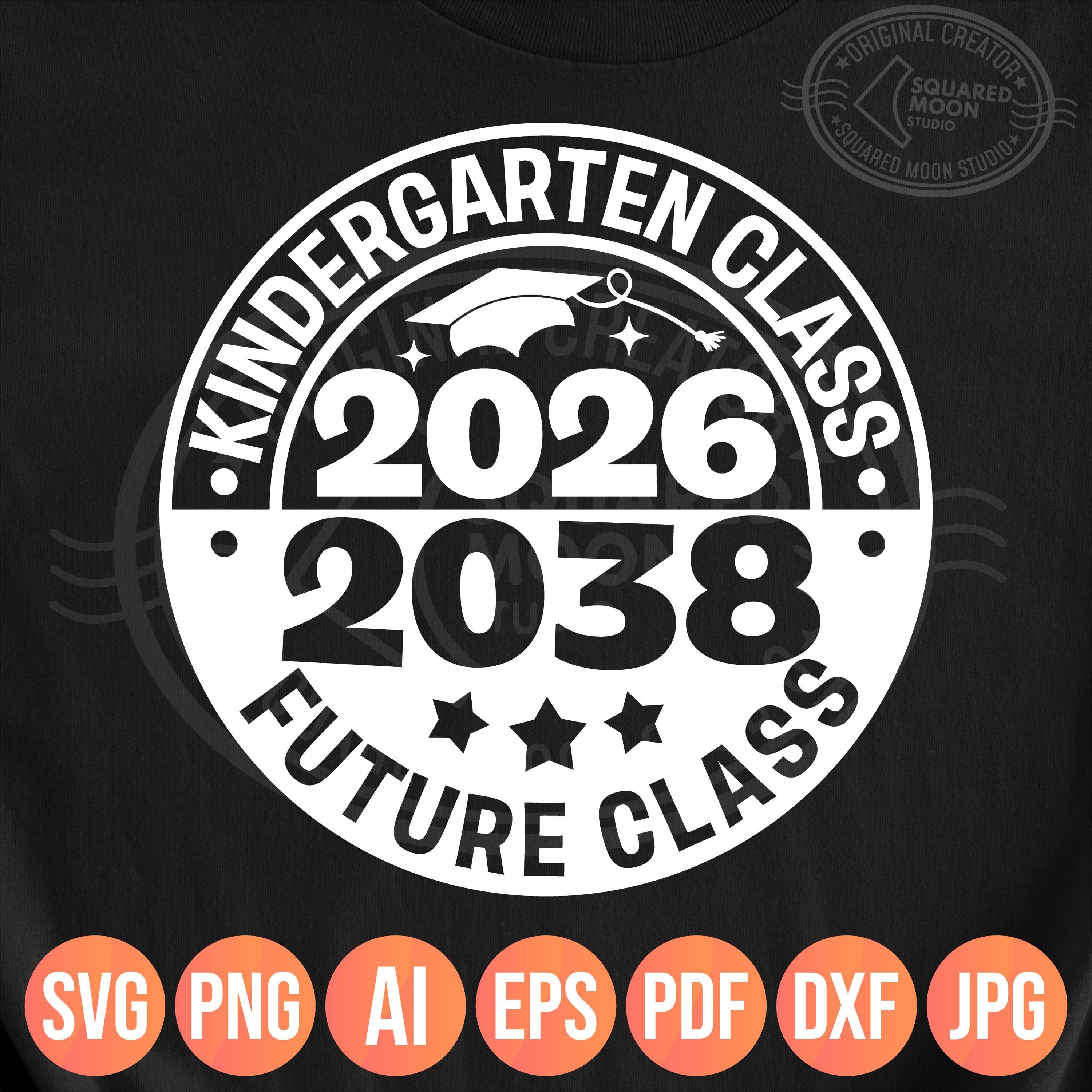 Class of 2038 Graduation SVG PNG: Kindergarten Promotion Digital Files ...
