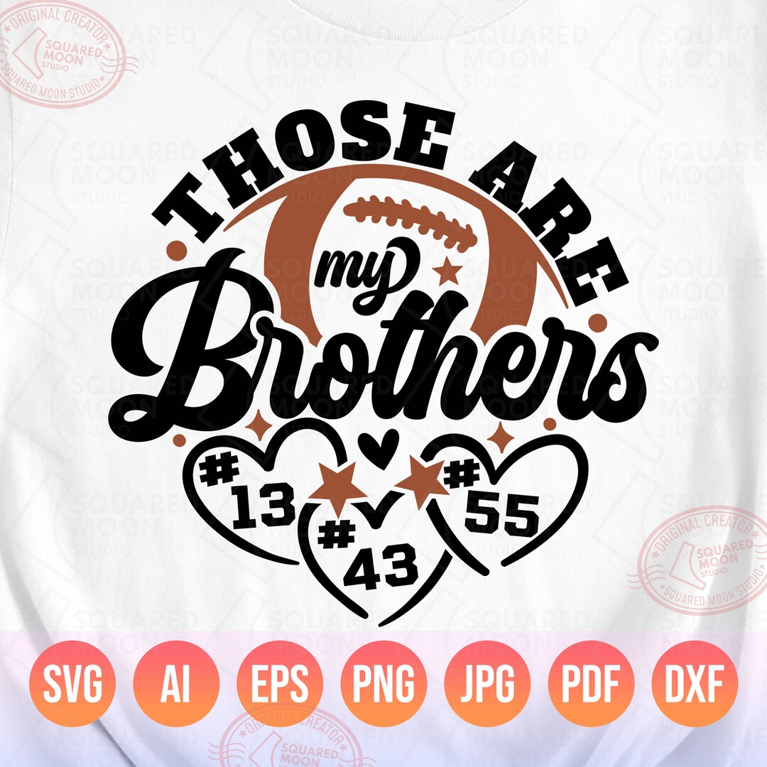 Football Sister Svg Png, Those Are My Brothers With 3 Hearts Svg, DIY ...