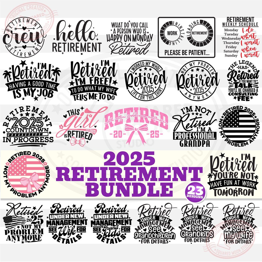 Retirement Svg Png Bundle (23 Designs), Retired 2025 Gifts for Women ...